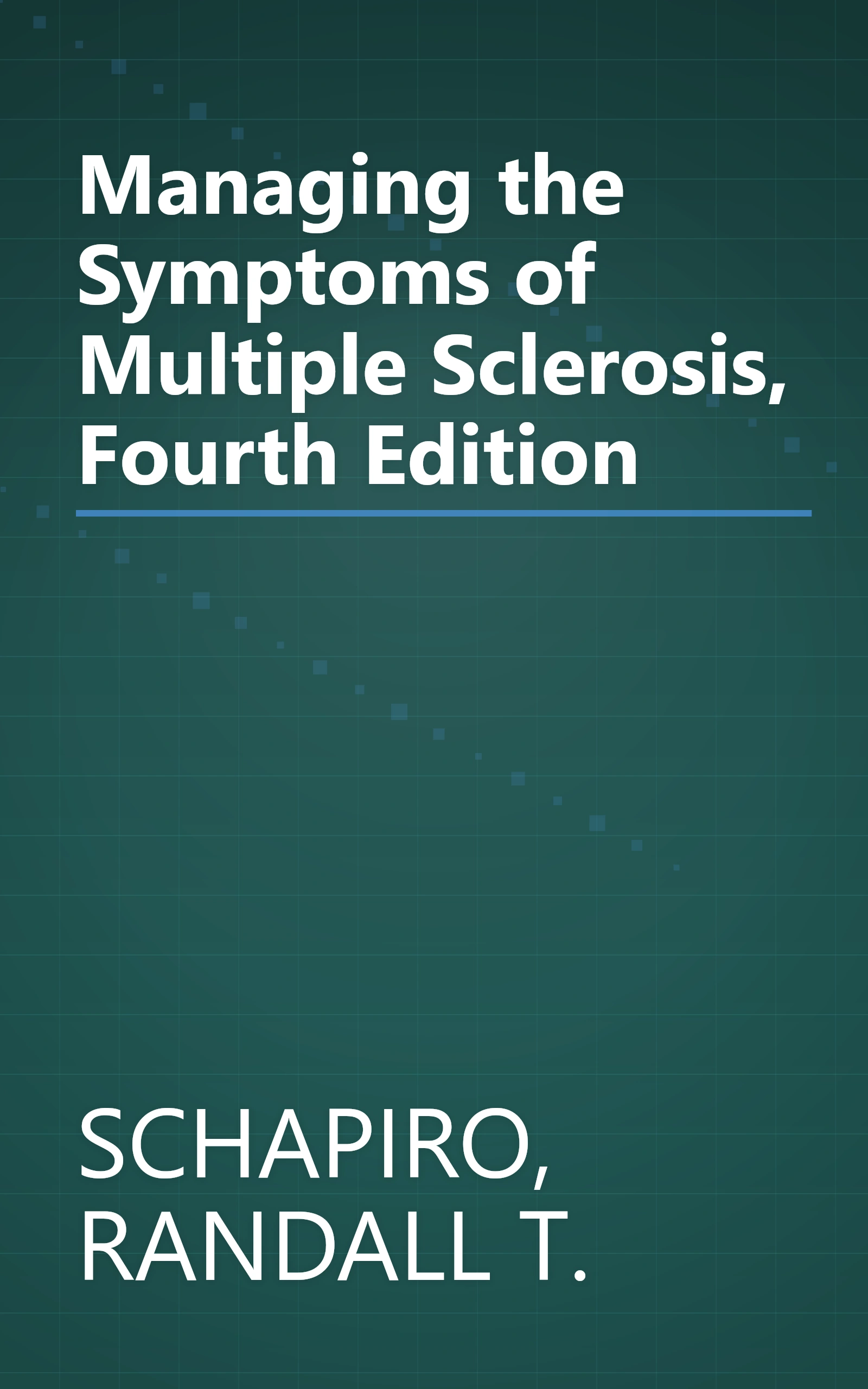 Managing the Symptoms of Multiple Sclerosis, Fourth Edition book cover
