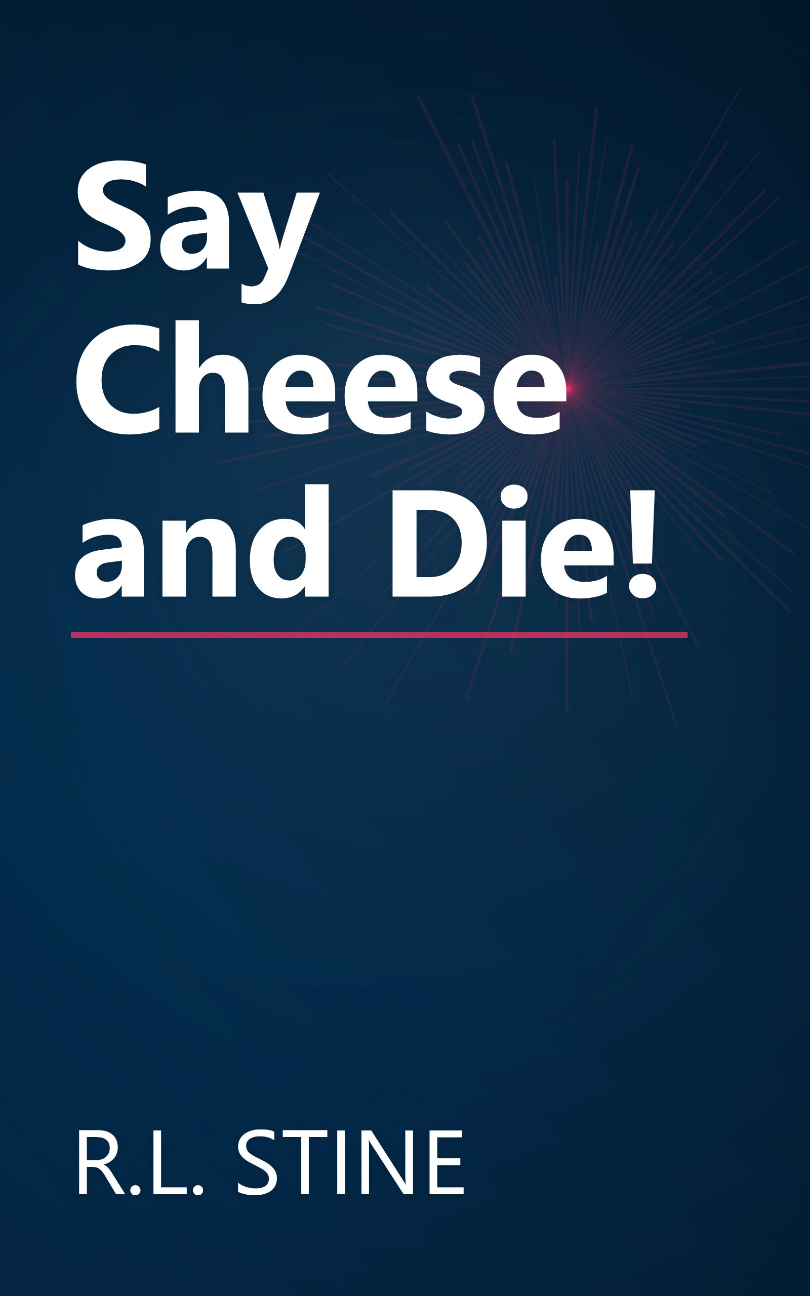 Say Cheese and Die! book cover