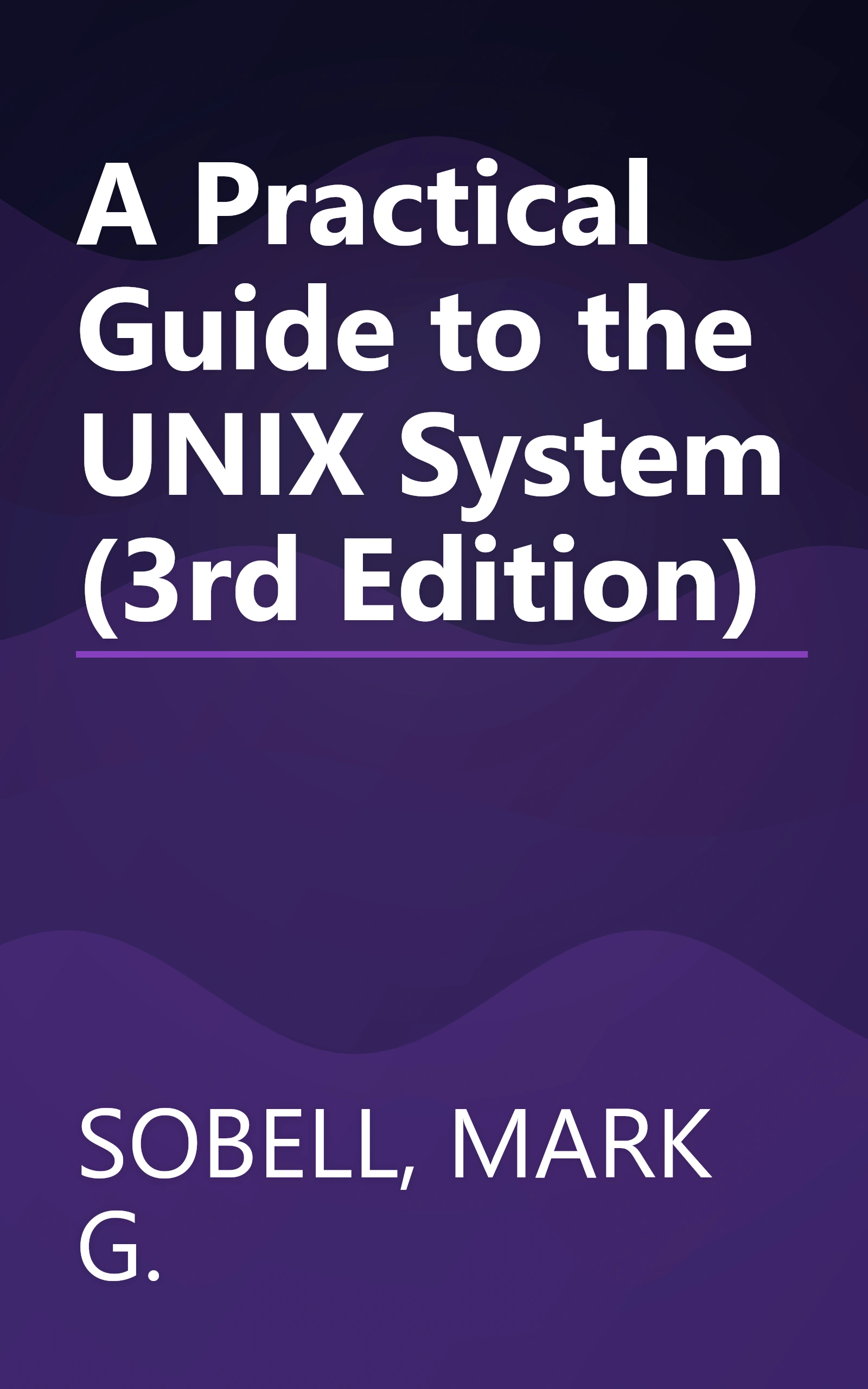 A Practical Guide to the UNIX System (3rd Edition) book cover