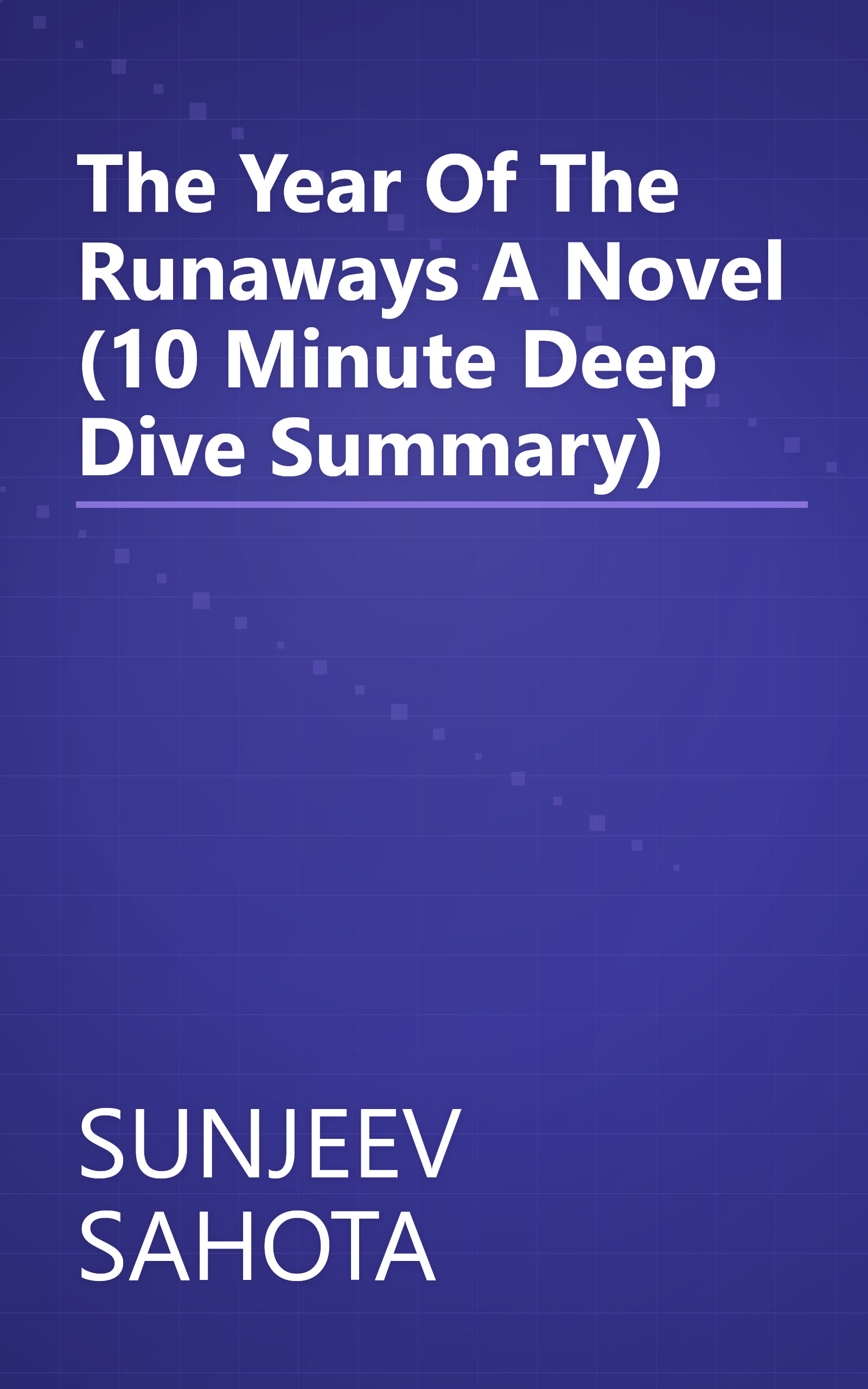 The Year Of The Runaways  A Novel (10 Minute   Deep Dive Summary) book cover