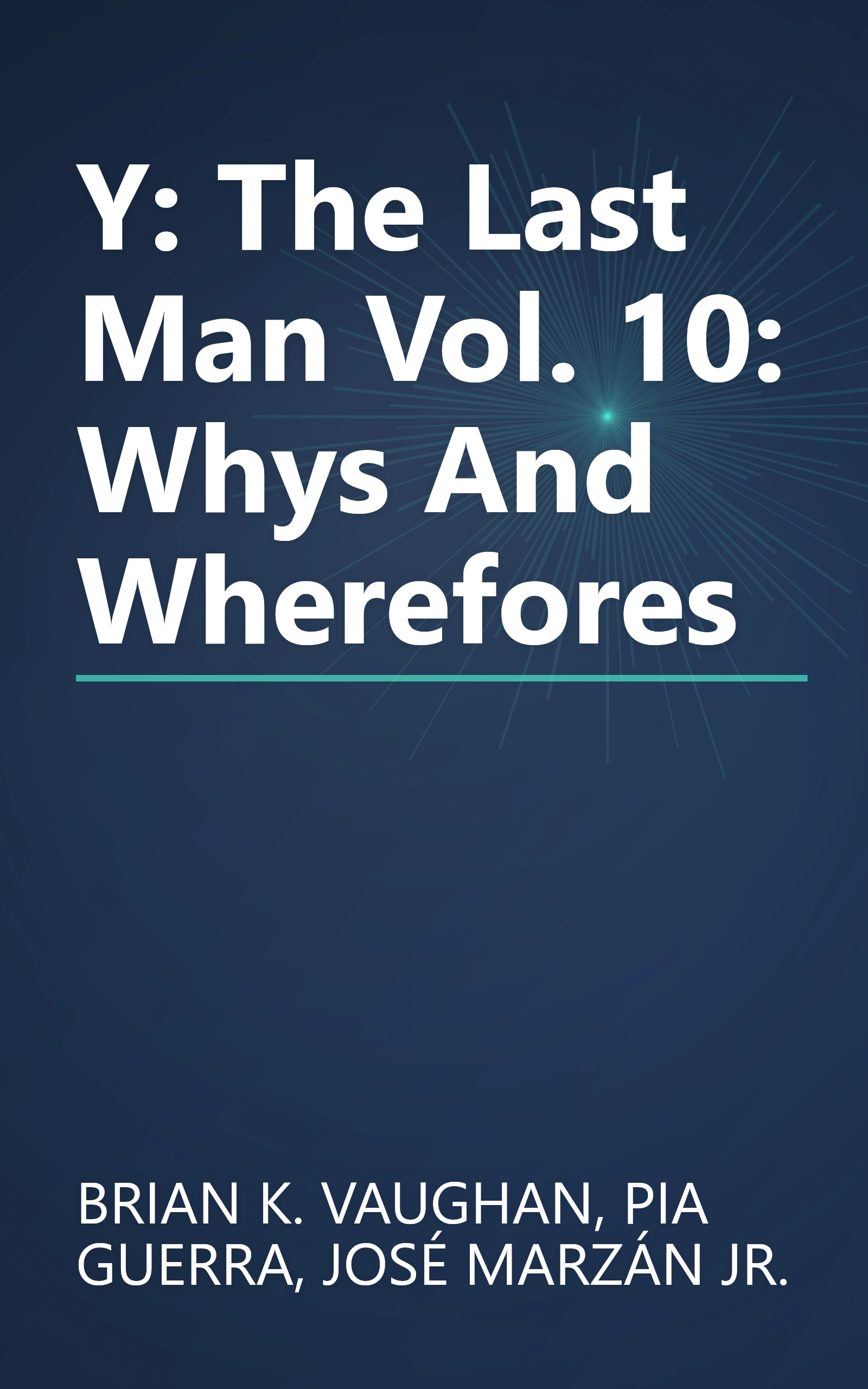 Y: The Last Man Vol. 10: Whys And Wherefores book cover