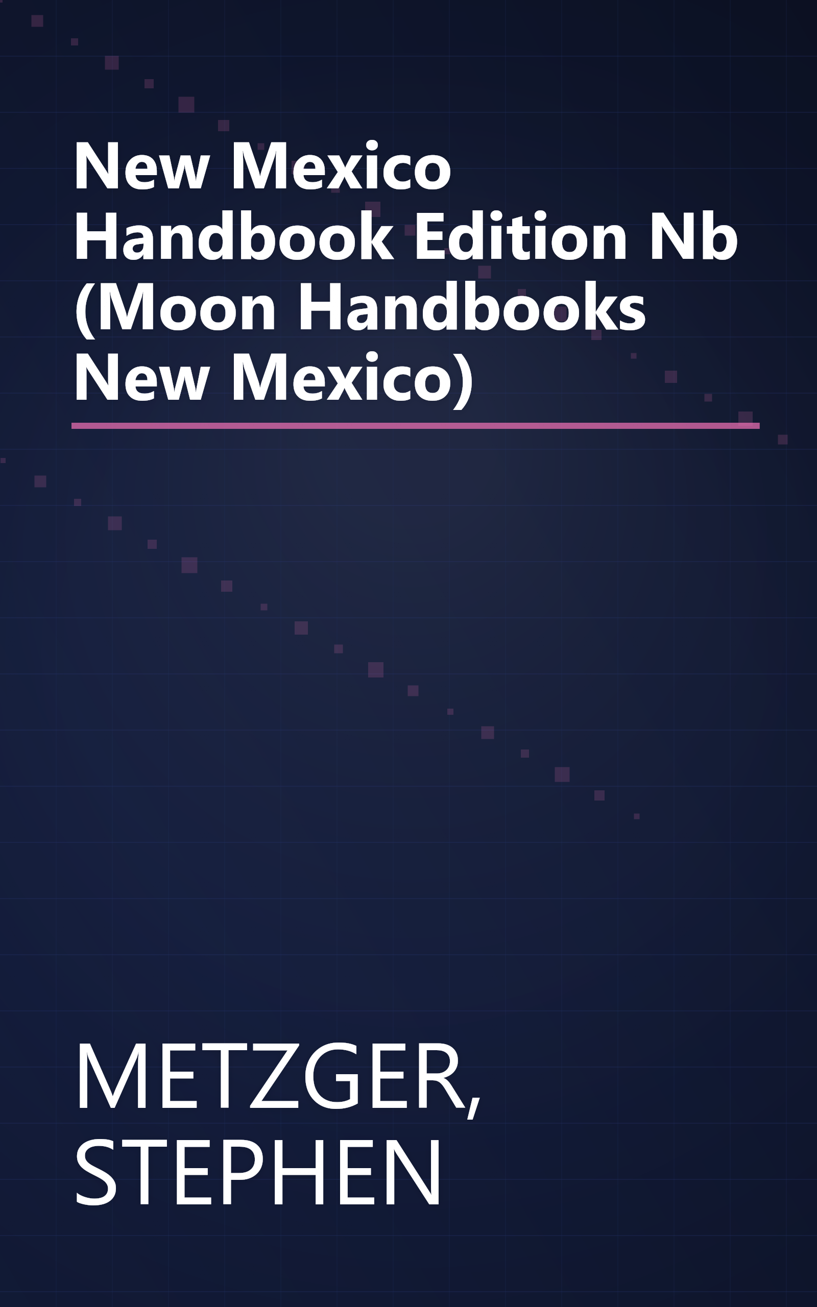 New Mexico Handbook Edition Nb (Moon Handbooks New Mexico) book cover