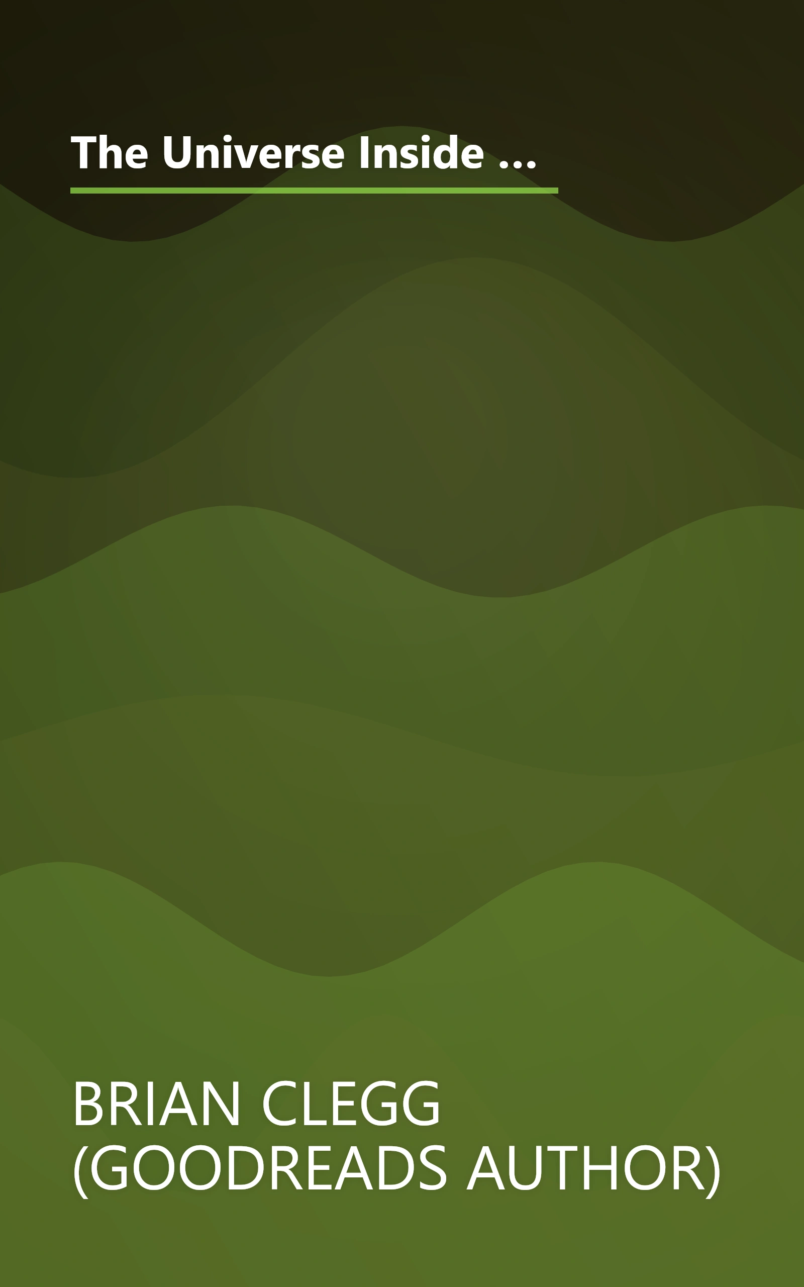 The Universe Inside You  The Extreme Science Of The Human Body From Quantum Theory To The Mysteries  (6 Minute   Expanded Summary) book cover