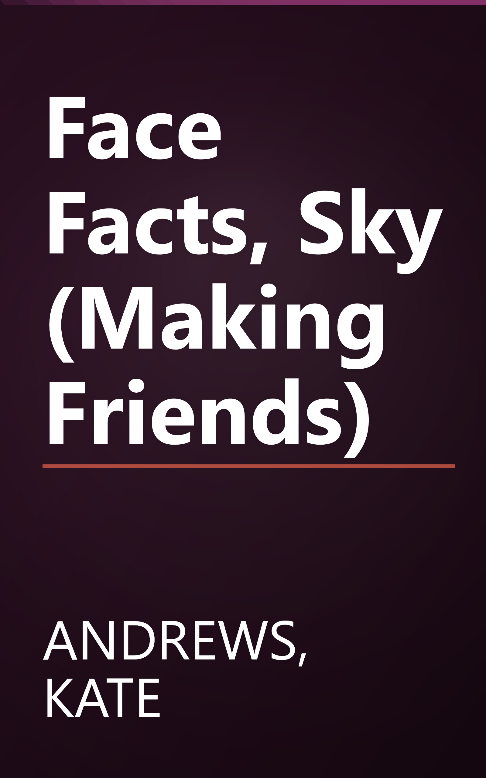 Face Facts, Sky (Making Friends) book cover