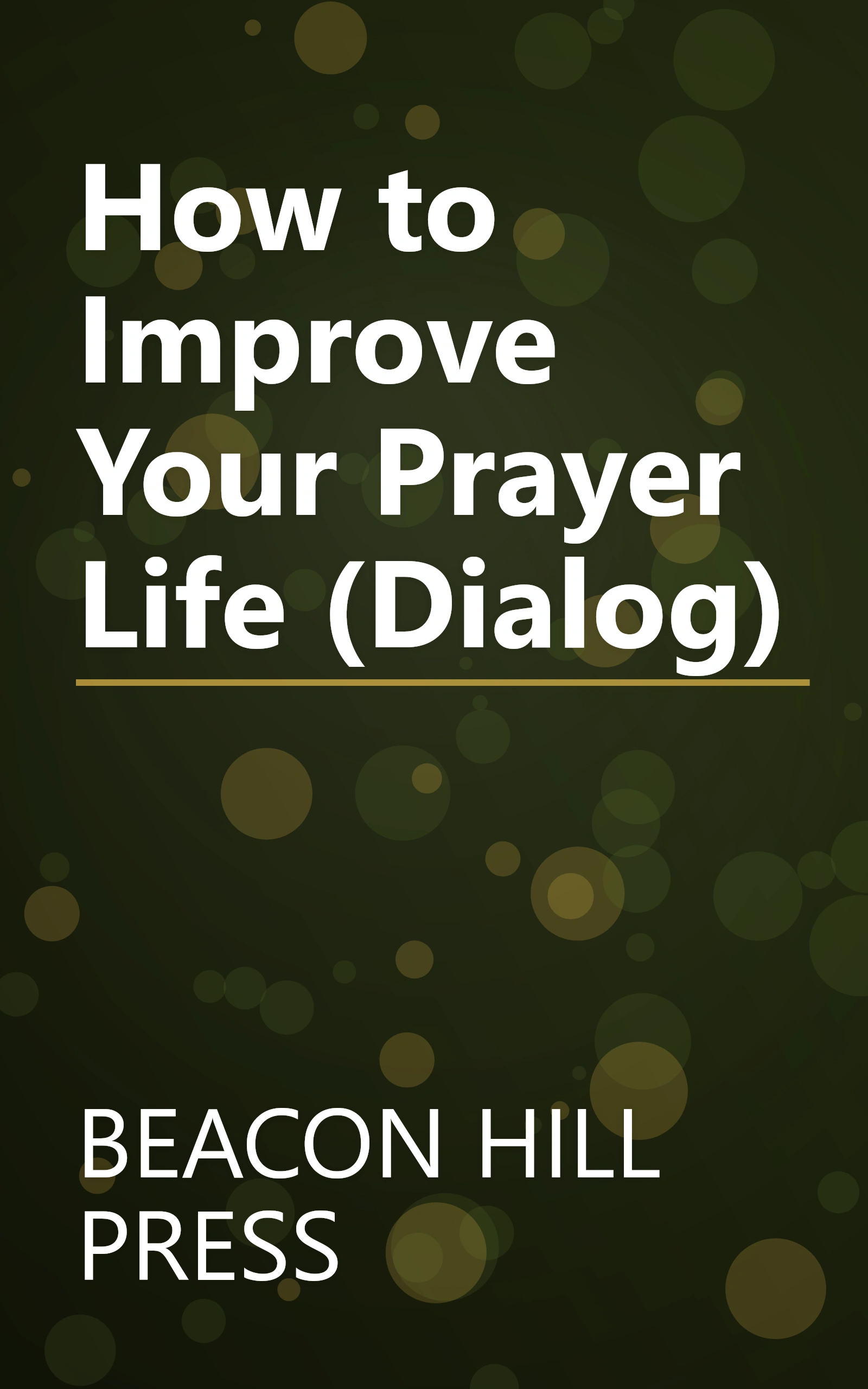 How to Improve Your Prayer Life (Dialog) book cover