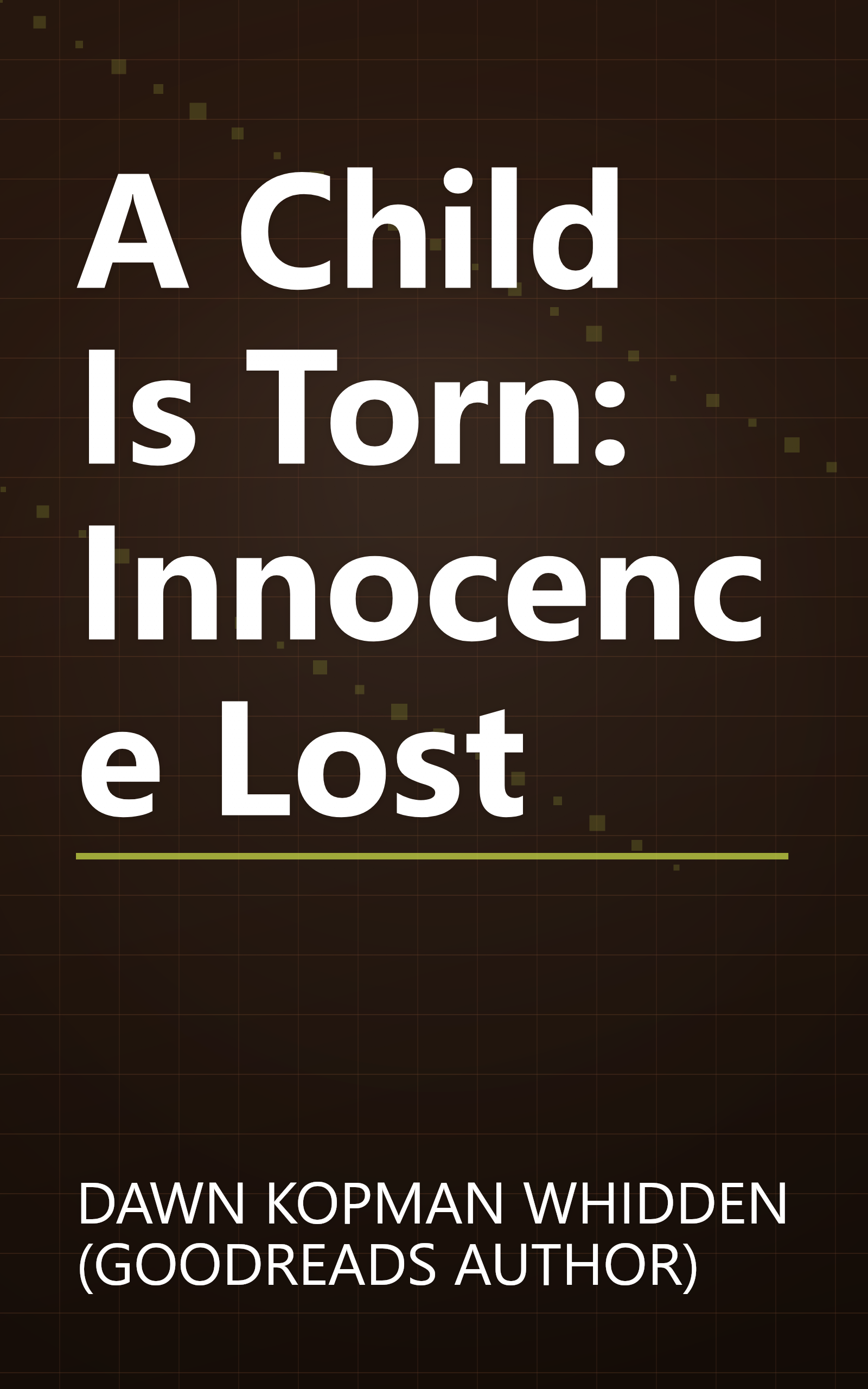 A Child Is Torn: Innocence Lost book cover