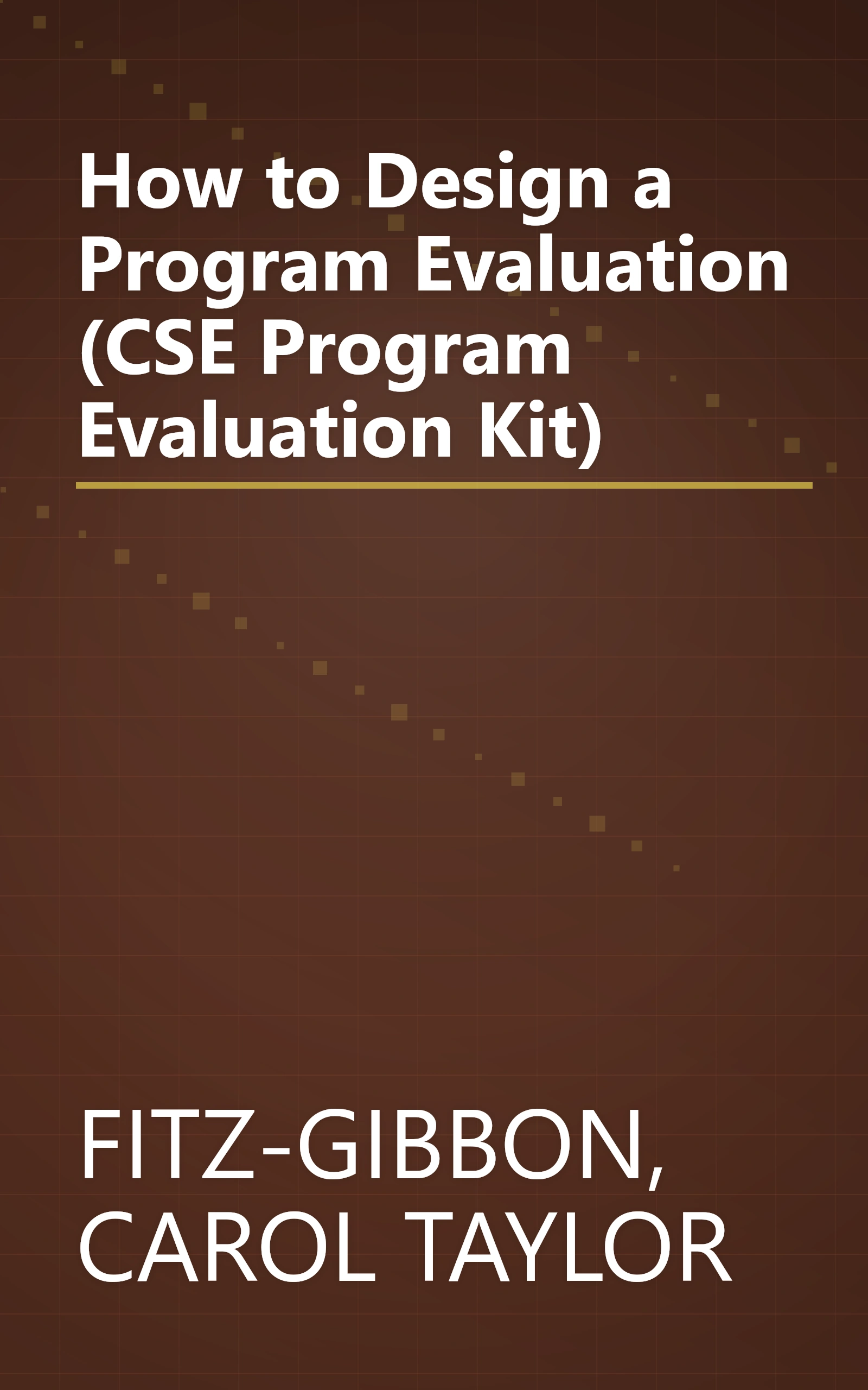 How to Design a Program Evaluation (CSE Program Evaluation Kit) book cover