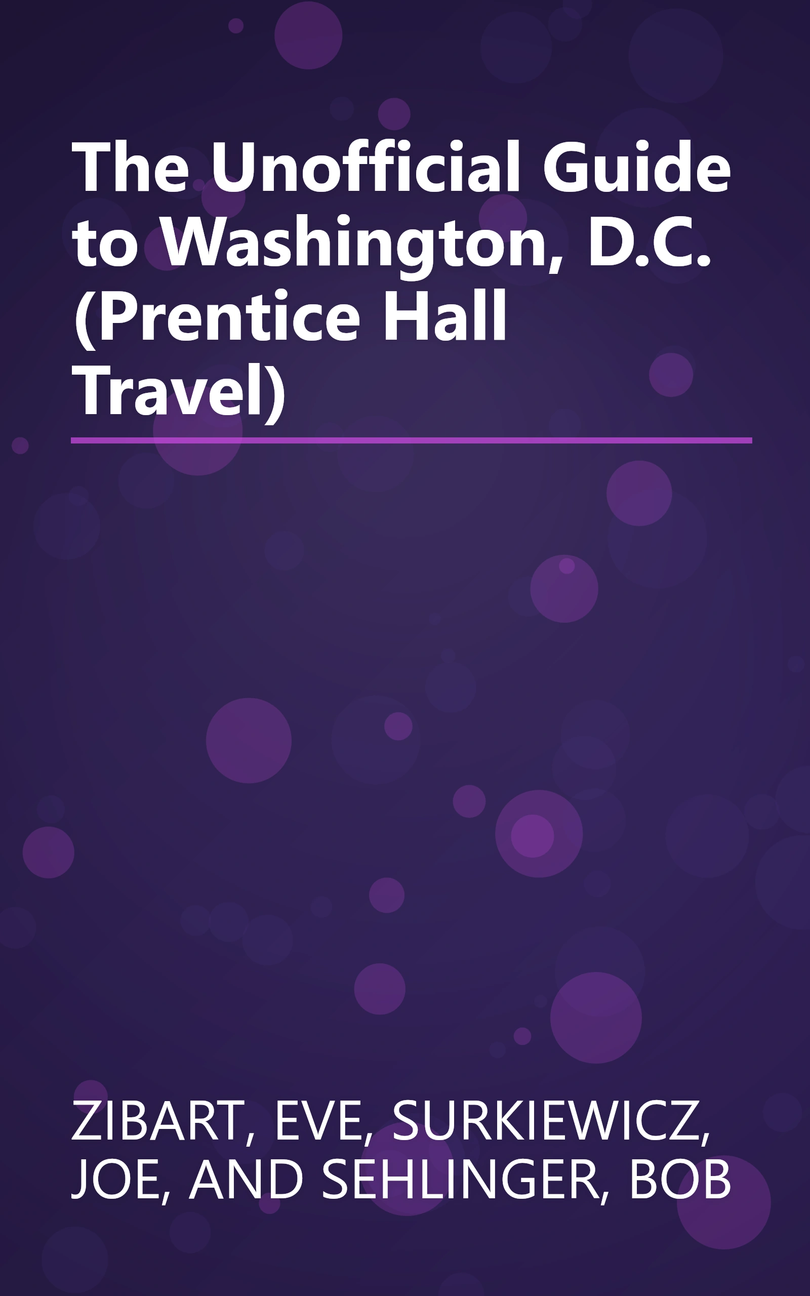 The Unofficial Guide to Washington, D.C. (Prentice Hall Travel) book cover