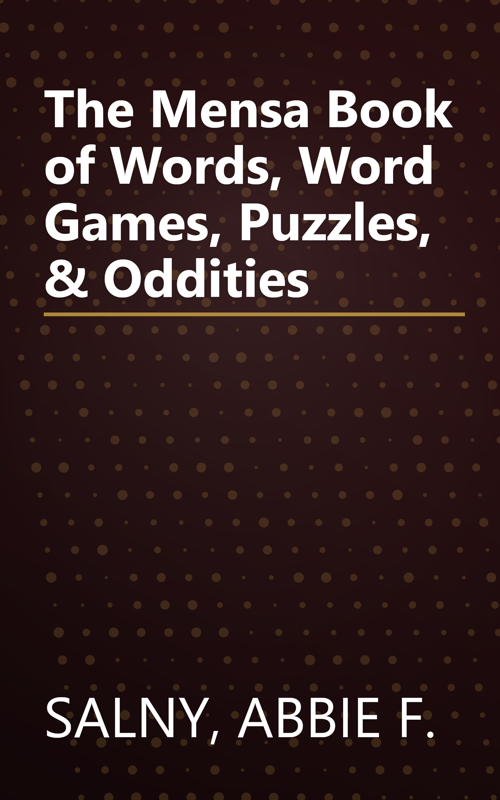 The Mensa Book of Words, Word Games, Puzzles, & Oddities book cover