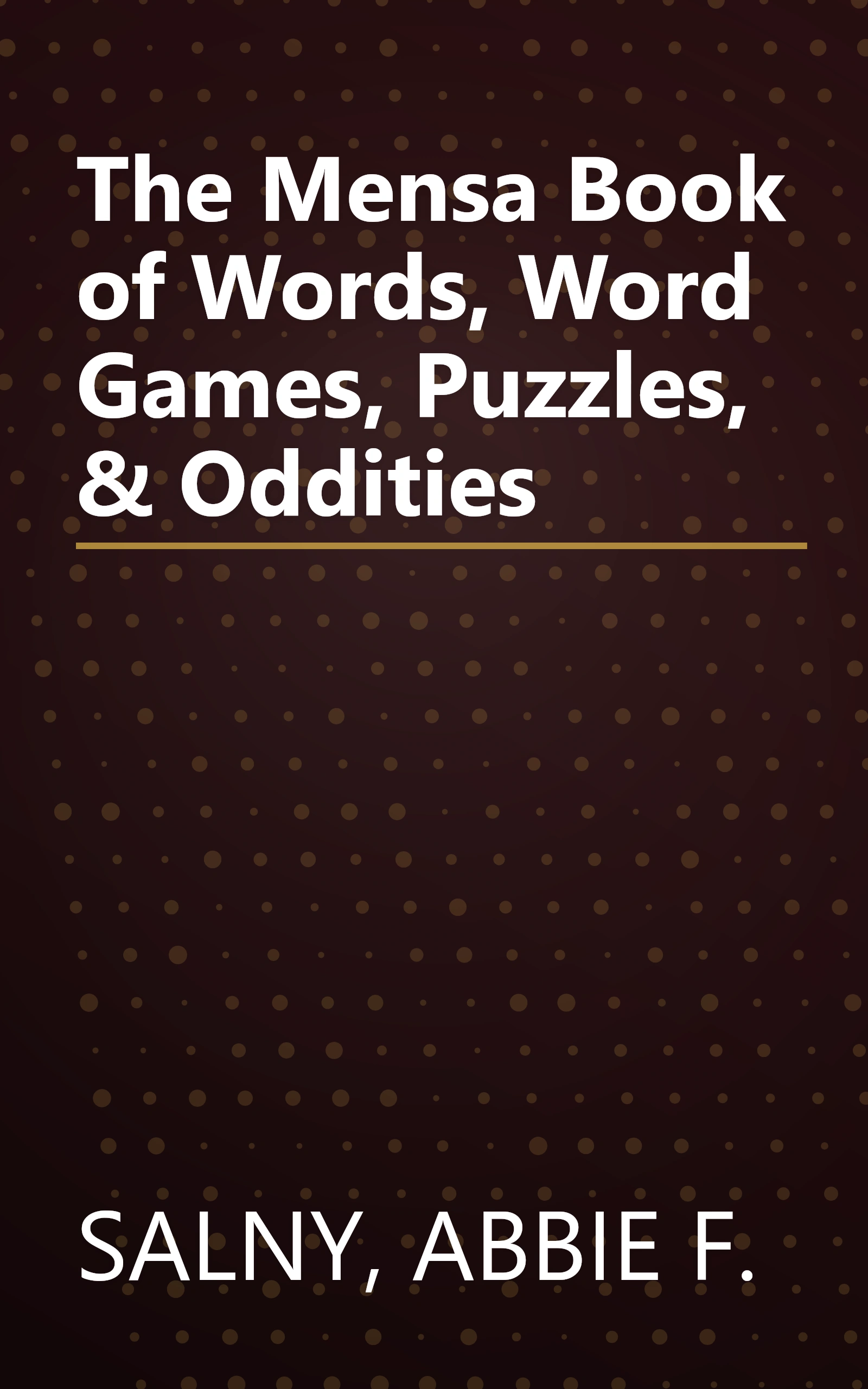 The Mensa Book of Words, Word Games, Puzzles, & Oddities book cover