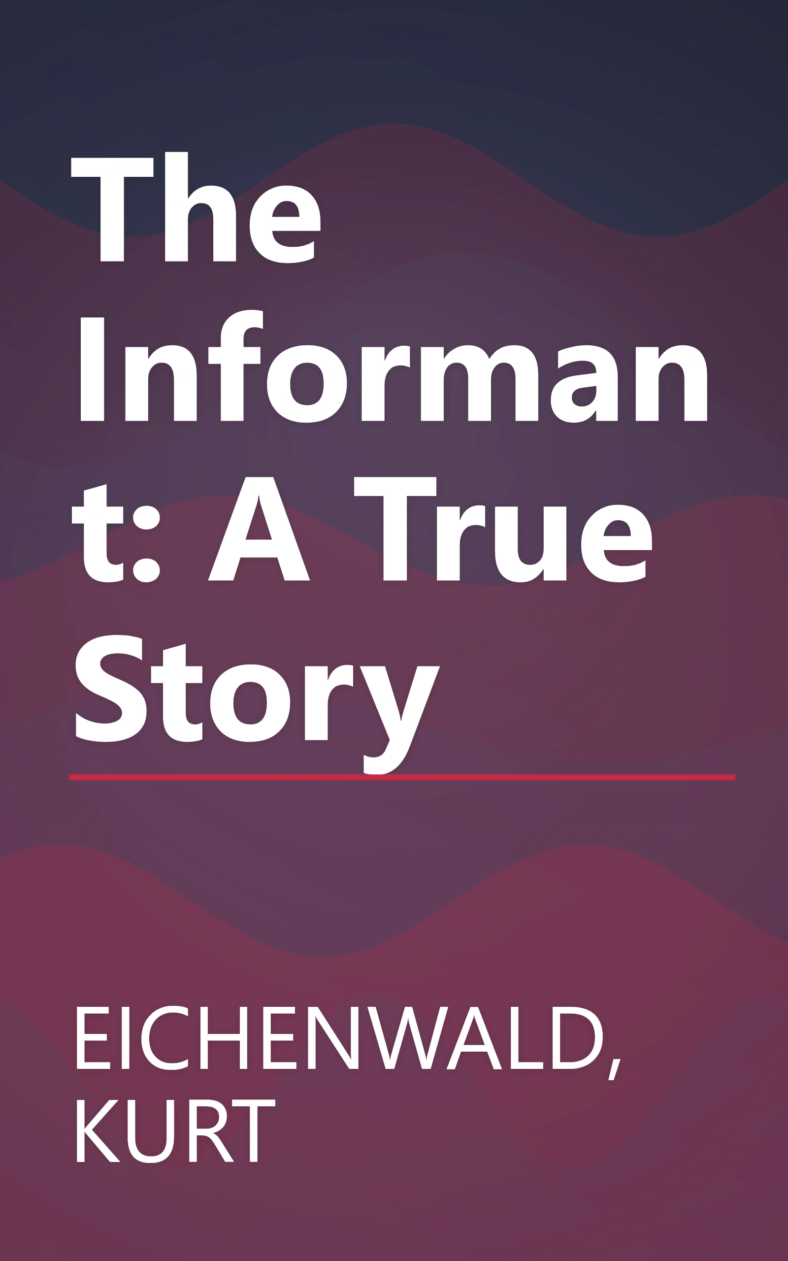 The Informant: A True Story book cover