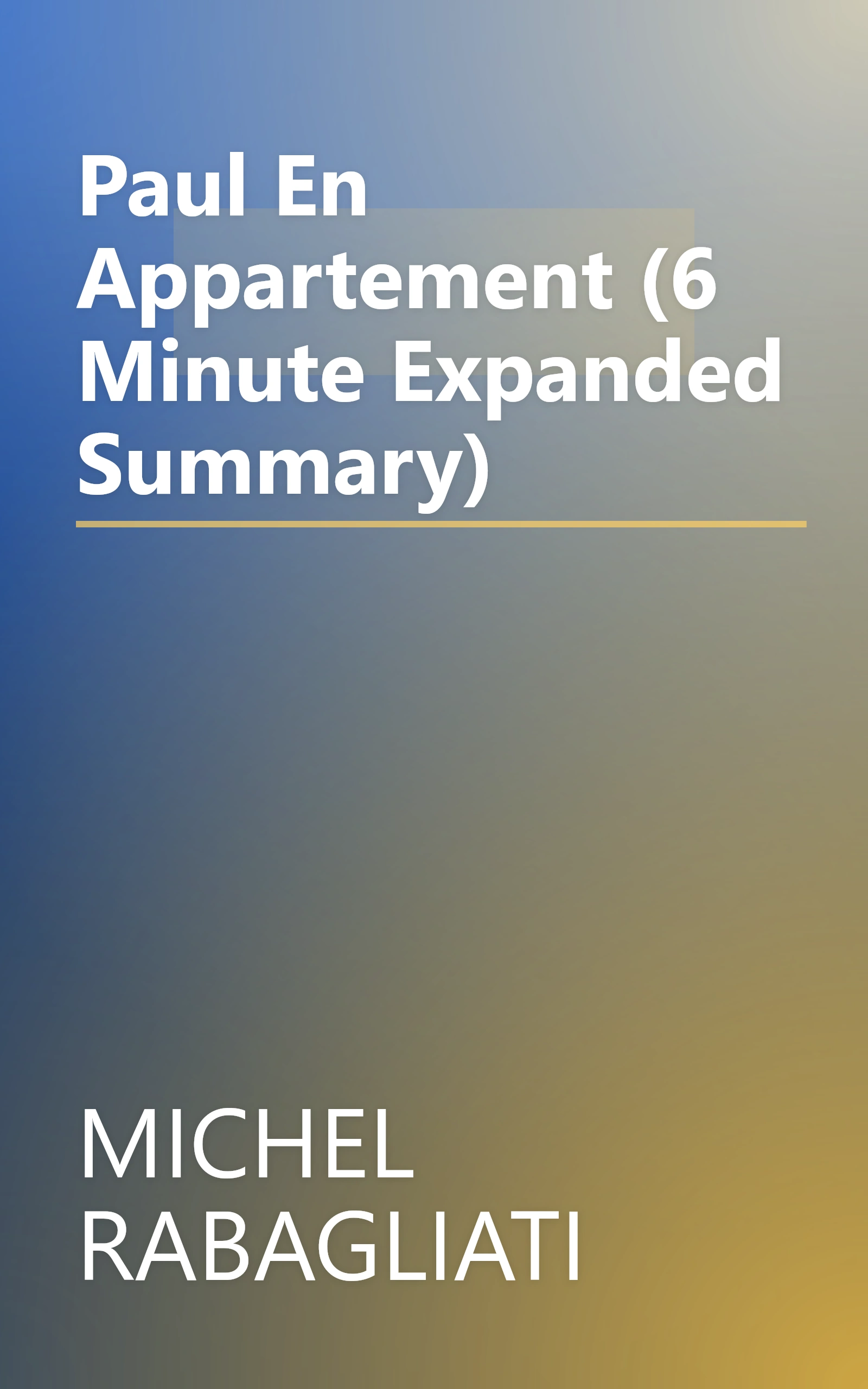 Paul En Appartement (6 Minute   Expanded Summary) book cover