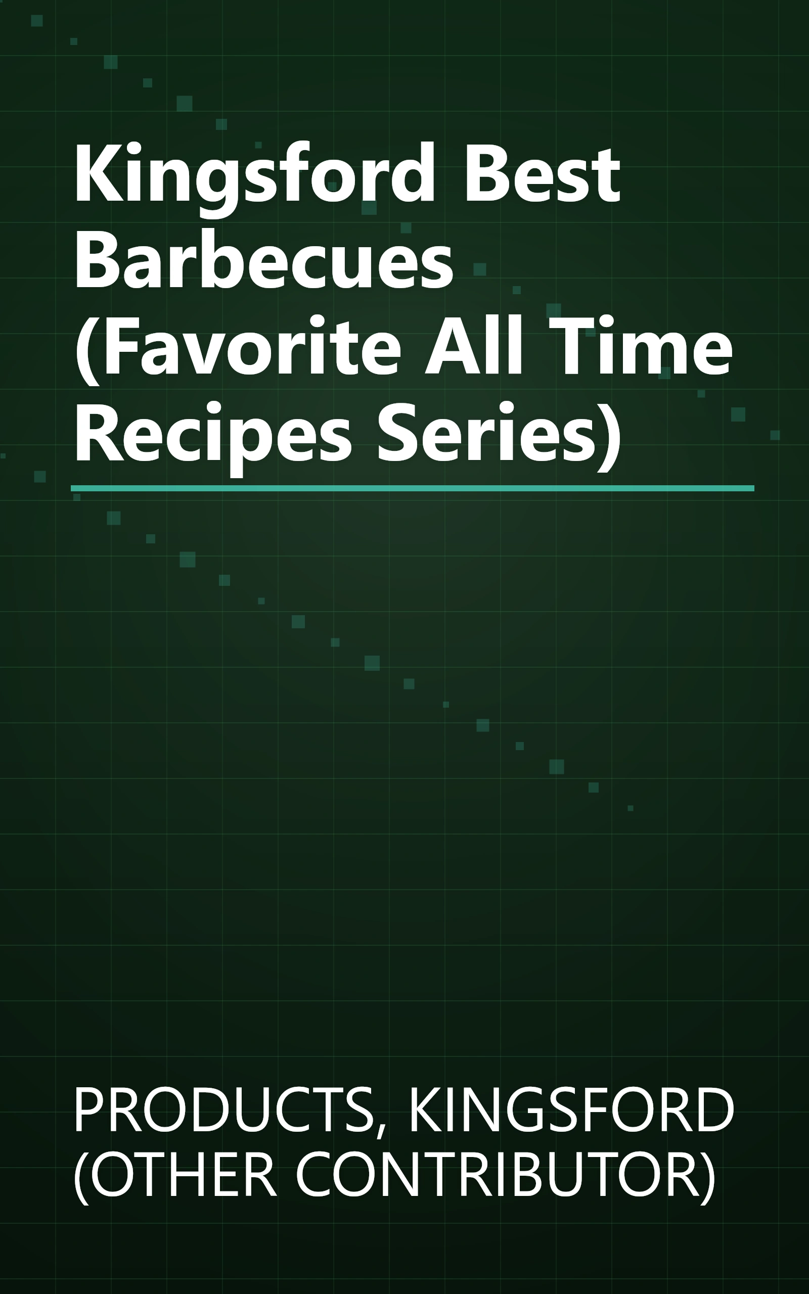 Kingsford Best Barbecues (Favorite All Time Recipes Series) book cover