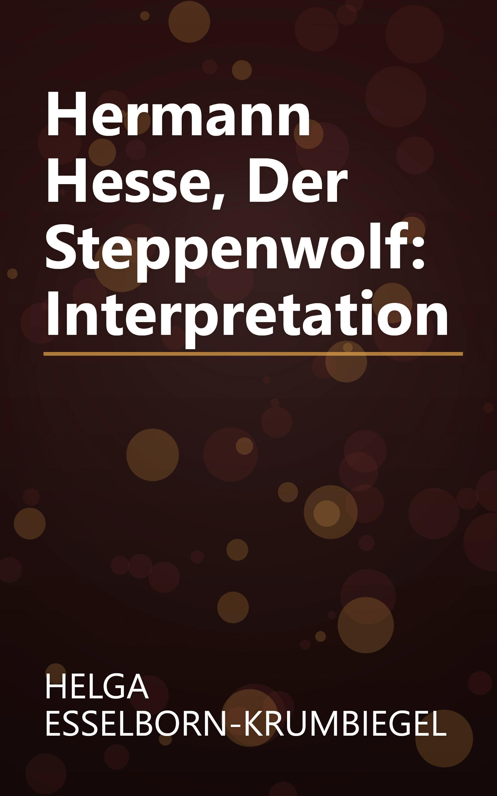 Hermann Hesse, Der Steppenwolf: Interpretation book cover