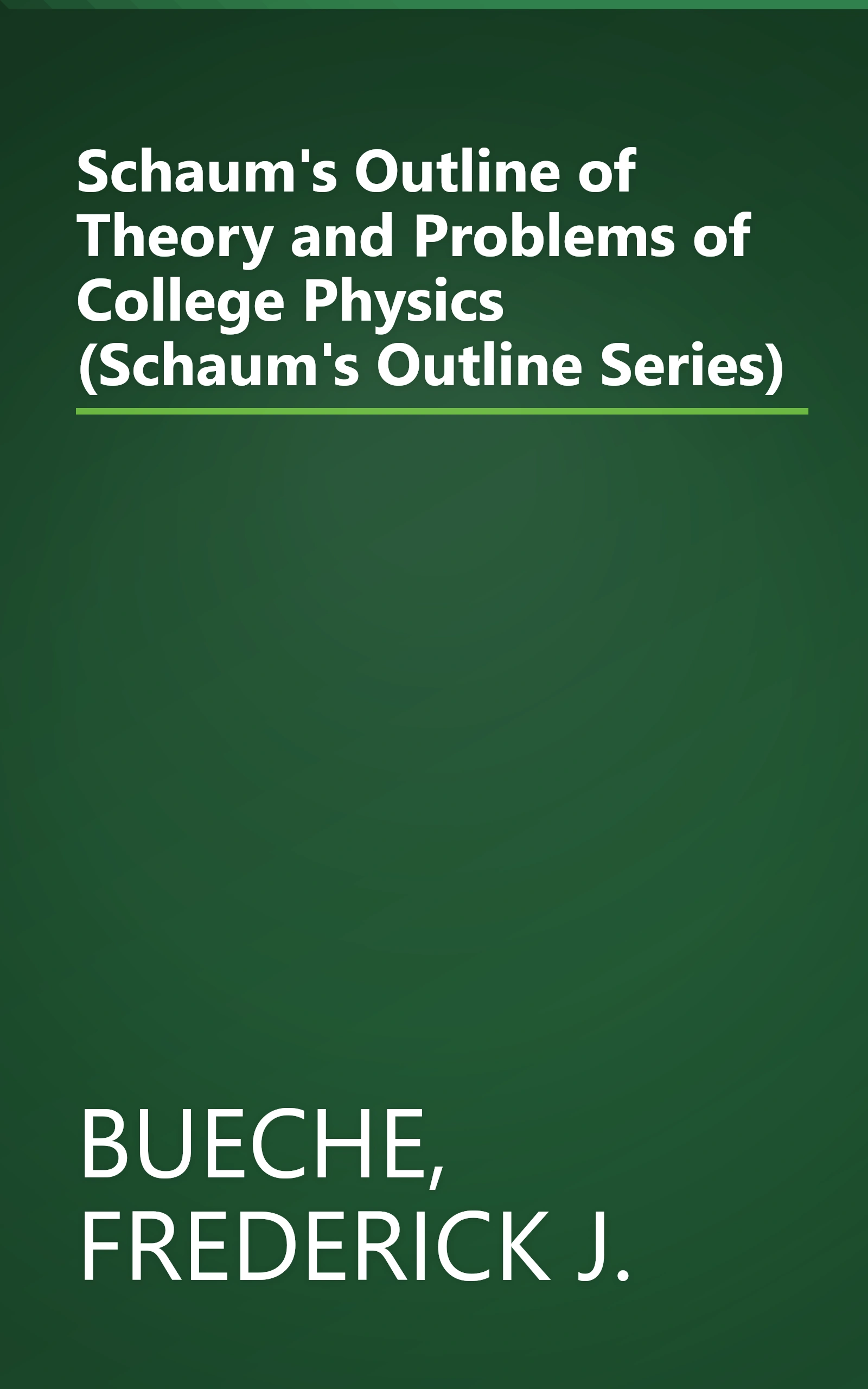 Schaum's Outline of Theory and Problems of College Physics (Schaum's Outline Series) book cover