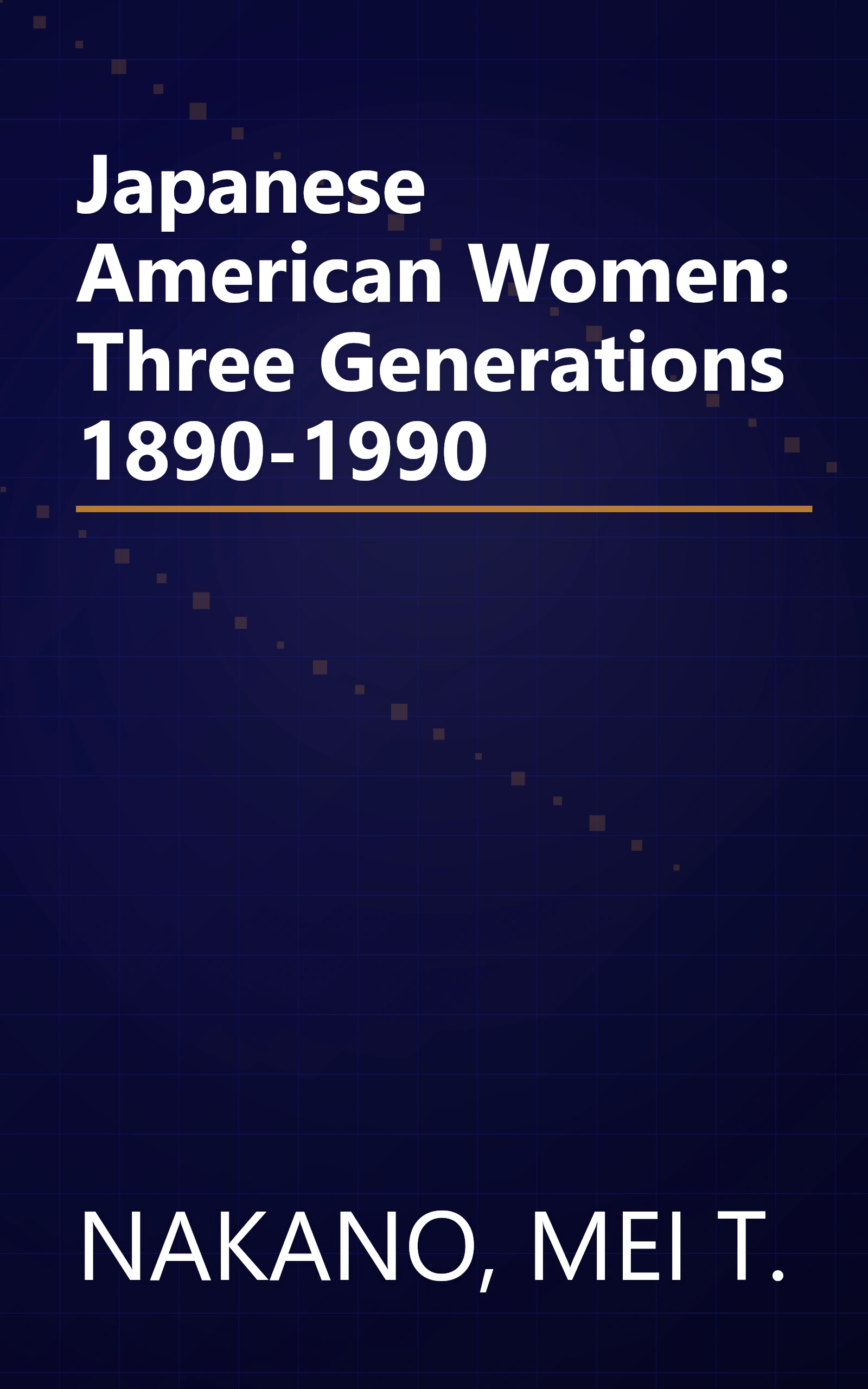 Japanese American Women: Three Generations 1890-1990 book cover
