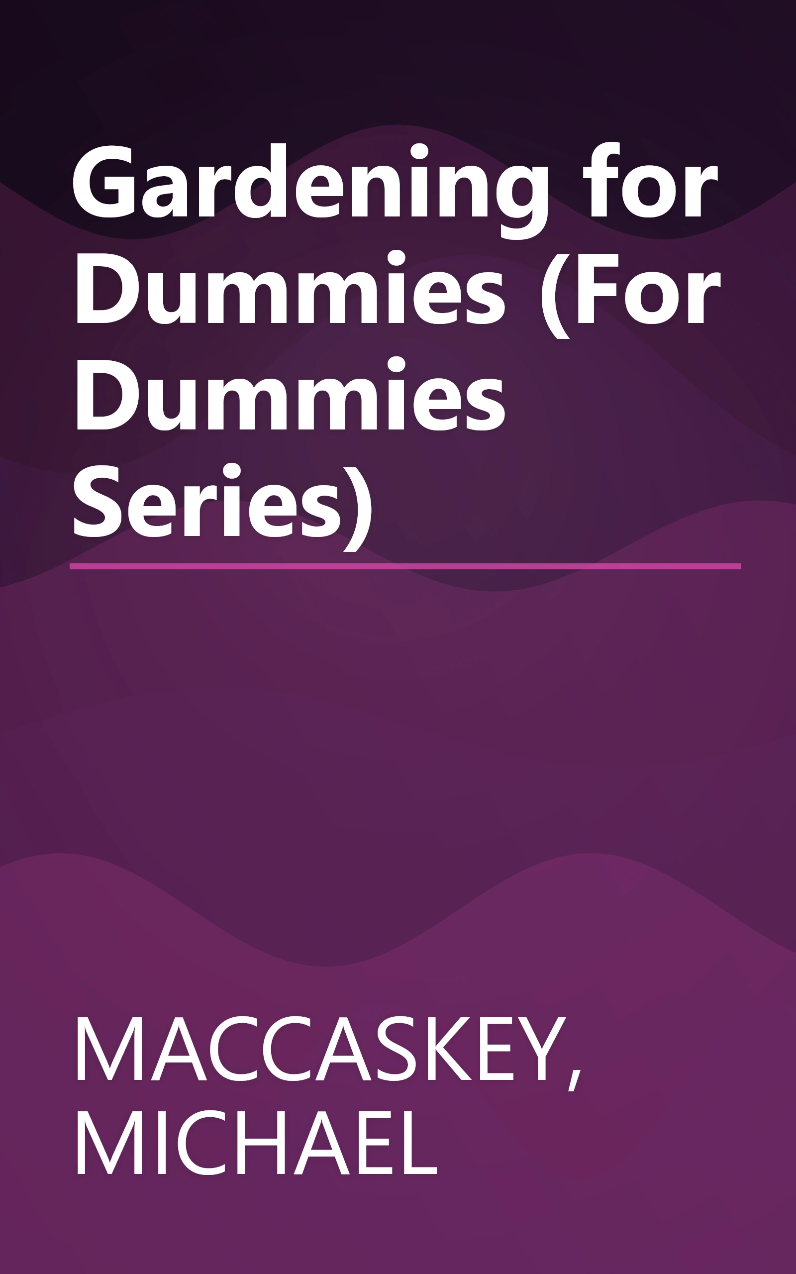 Gardening for Dummies (For Dummies Series) book cover