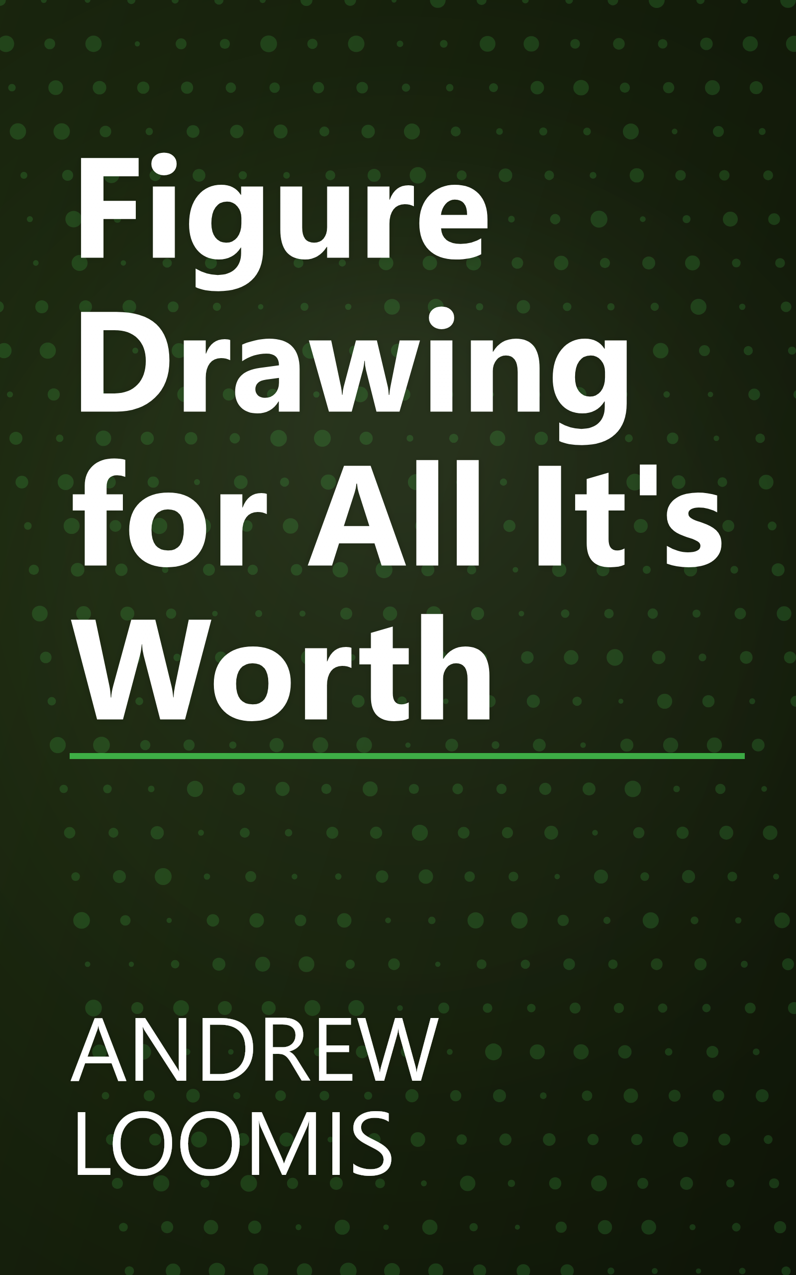 Figure Drawing for All It's Worth book cover