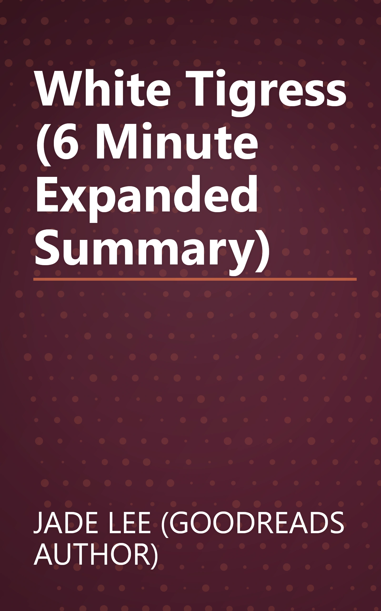 White Tigress (6 Minute   Expanded Summary) book cover
