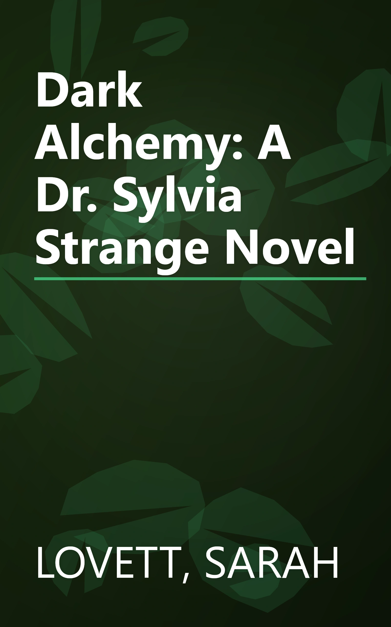 Dark Alchemy: A Dr. Sylvia Strange Novel book cover