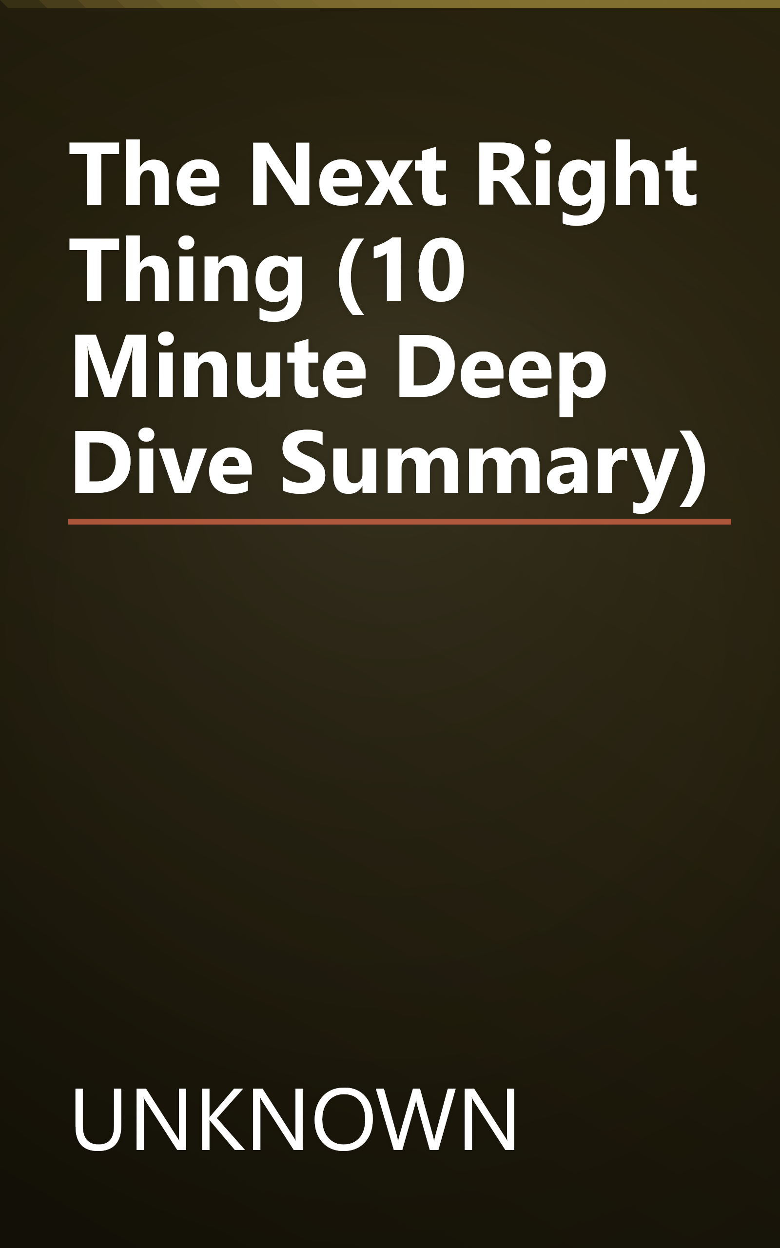 The Next Right Thing (10 Minute   Deep Dive Summary) book cover
