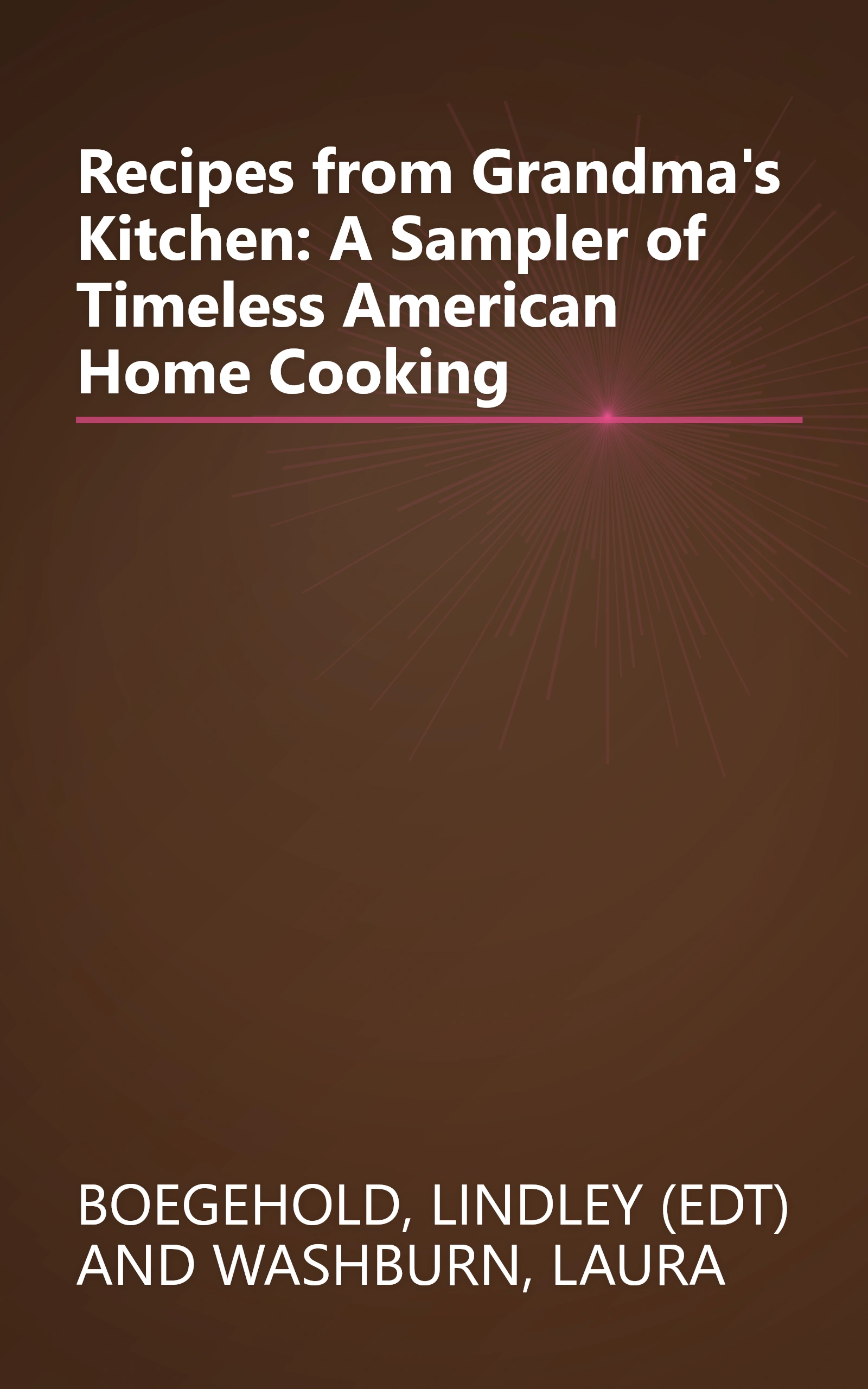 Recipes from Grandma's Kitchen: A Sampler of Timeless American Home Cooking book cover