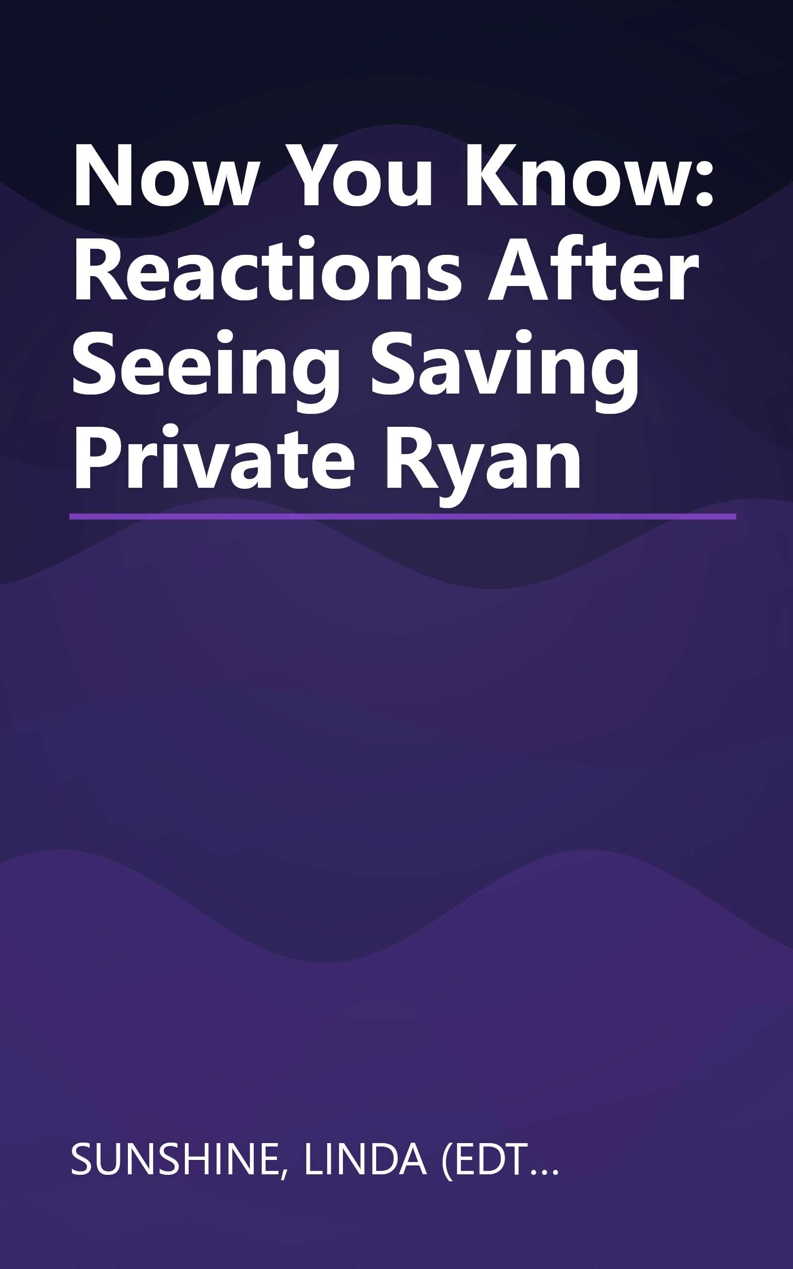 Now You Know: Reactions After Seeing Saving Private Ryan book cover