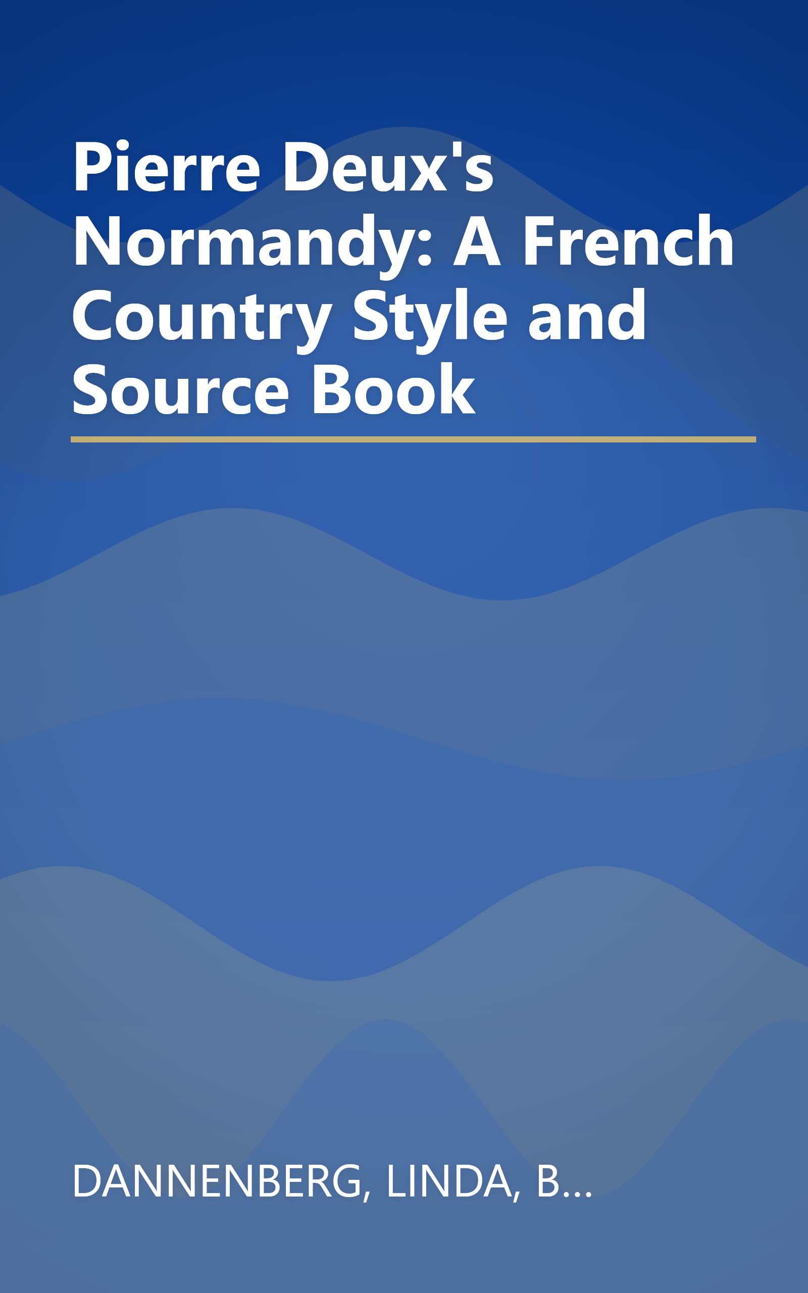 Pierre Deux's Normandy: A French Country Style and Source Book book cover