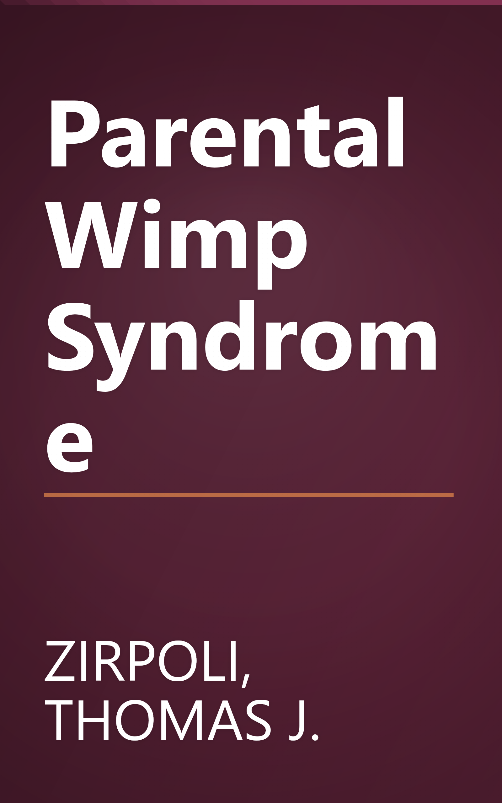 Parental Wimp Syndrome book cover