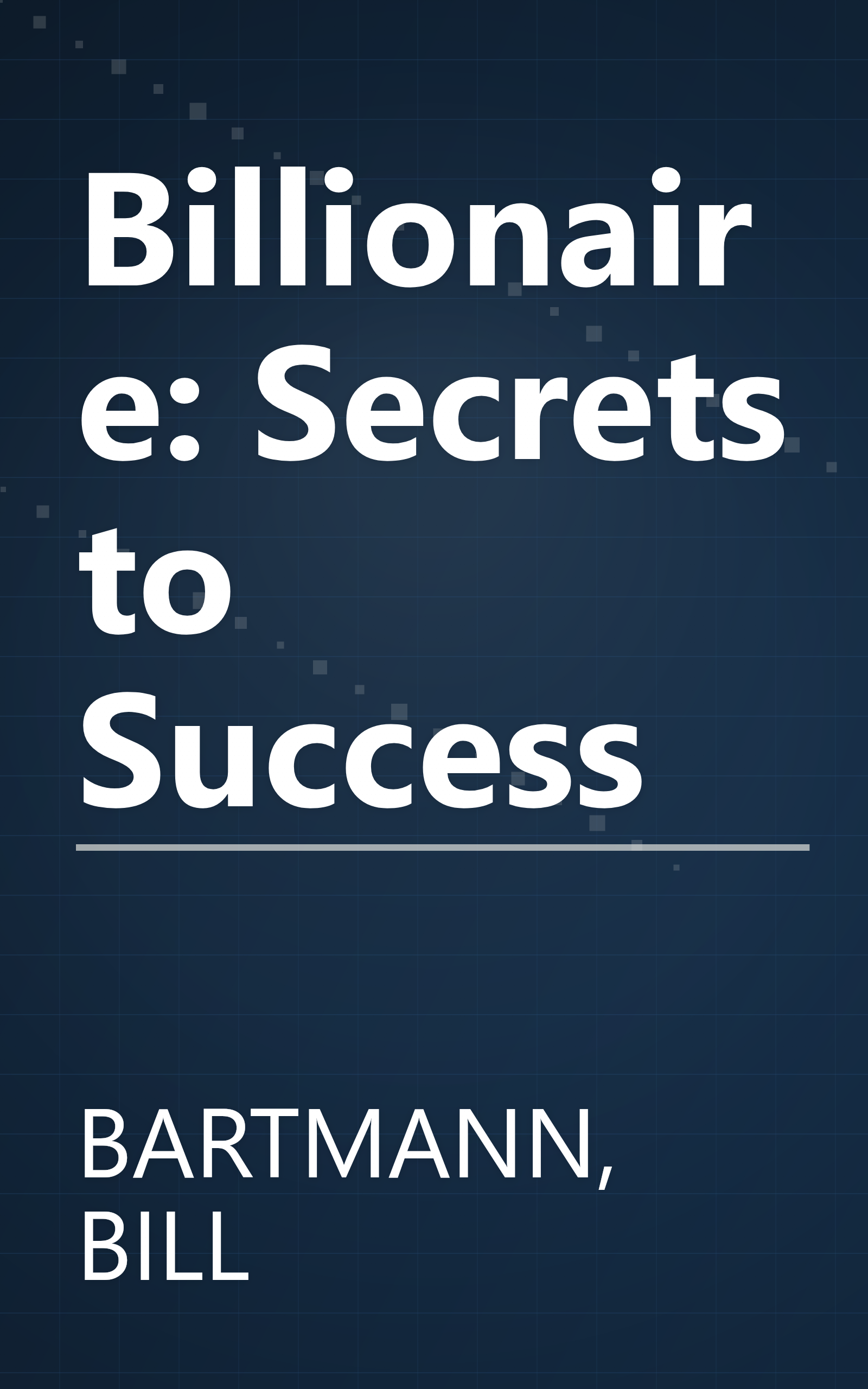 Billionaire: Secrets to Success book cover