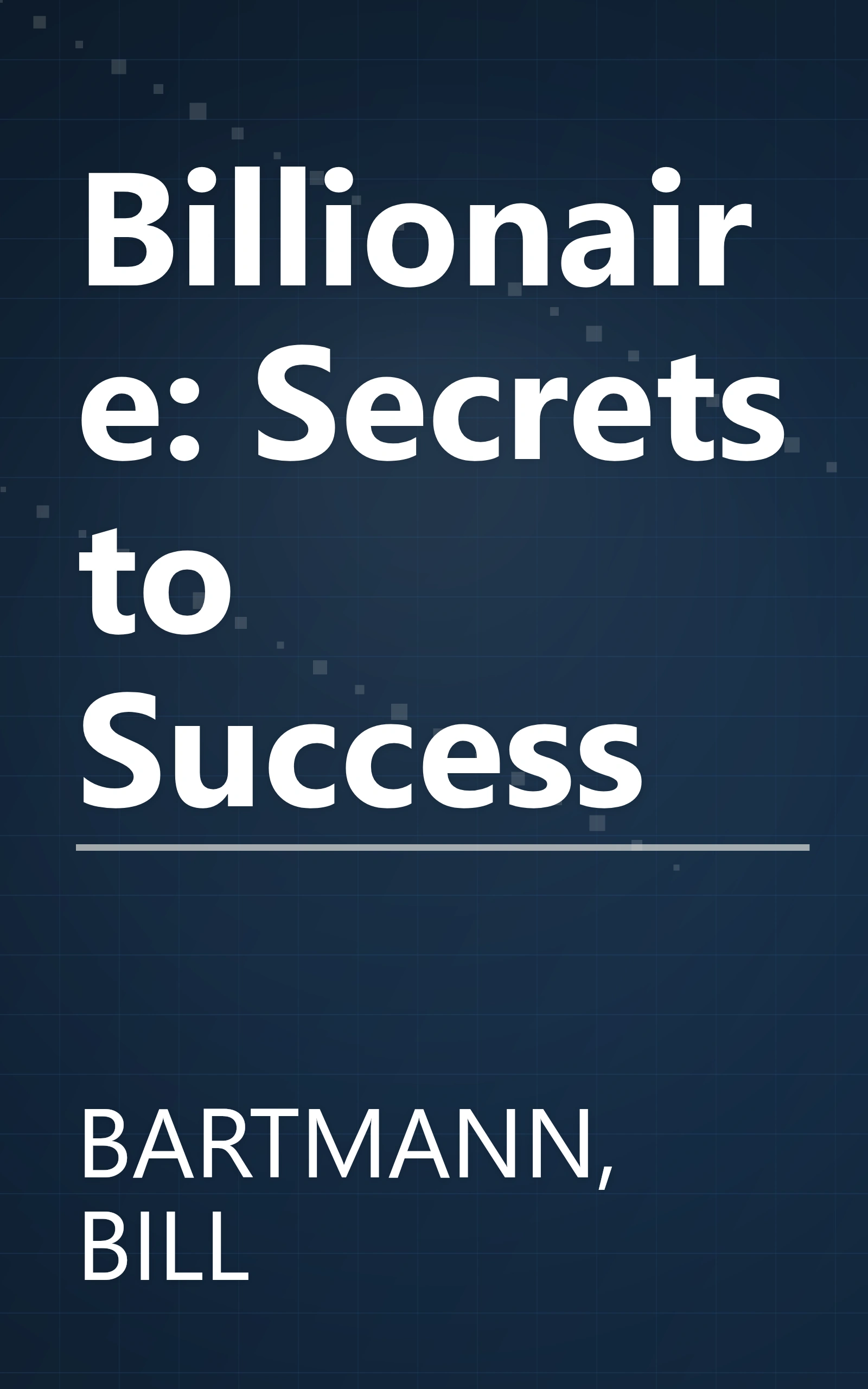 Billionaire: Secrets to Success book cover