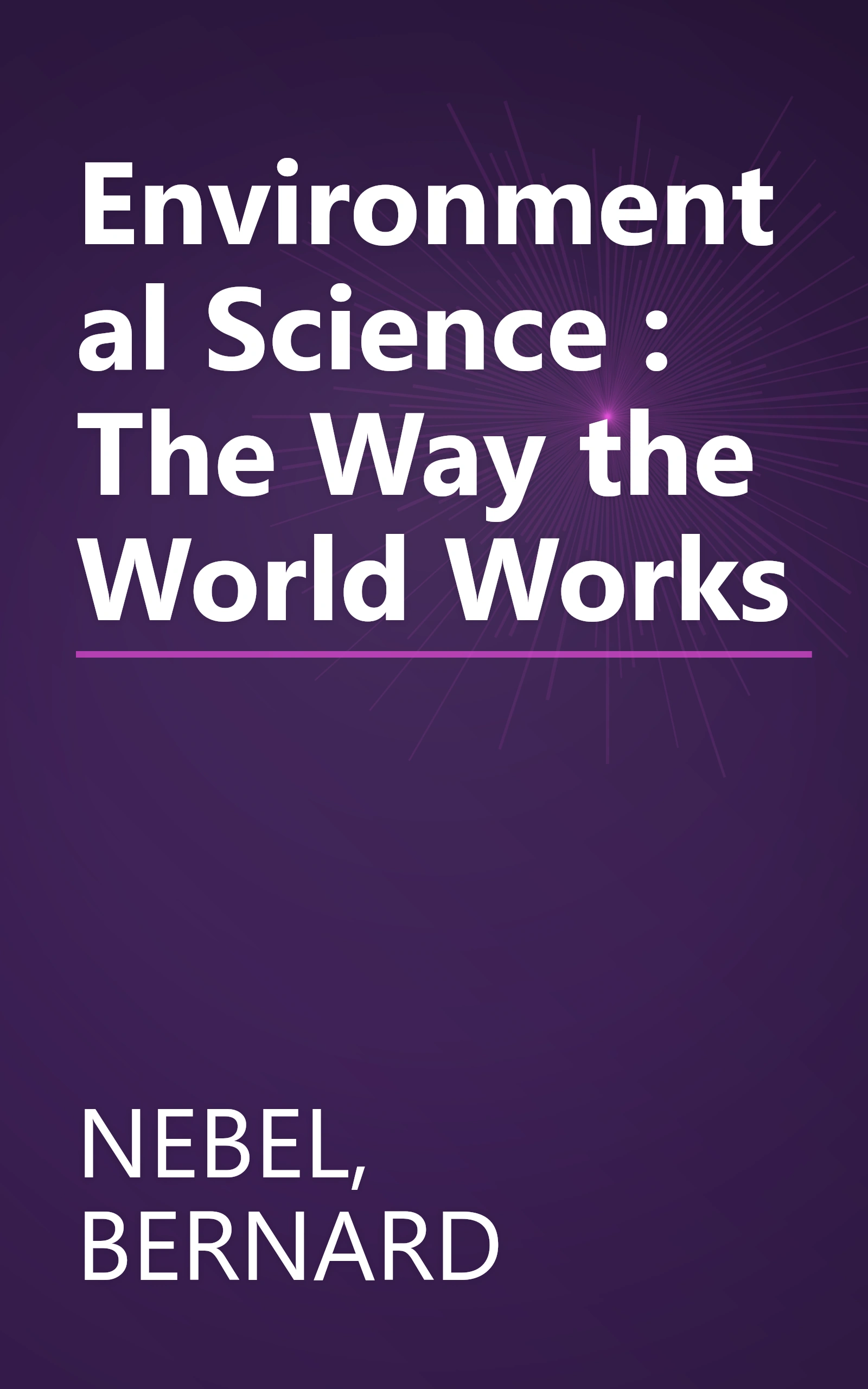 Environmental Science : The Way the World Works book cover