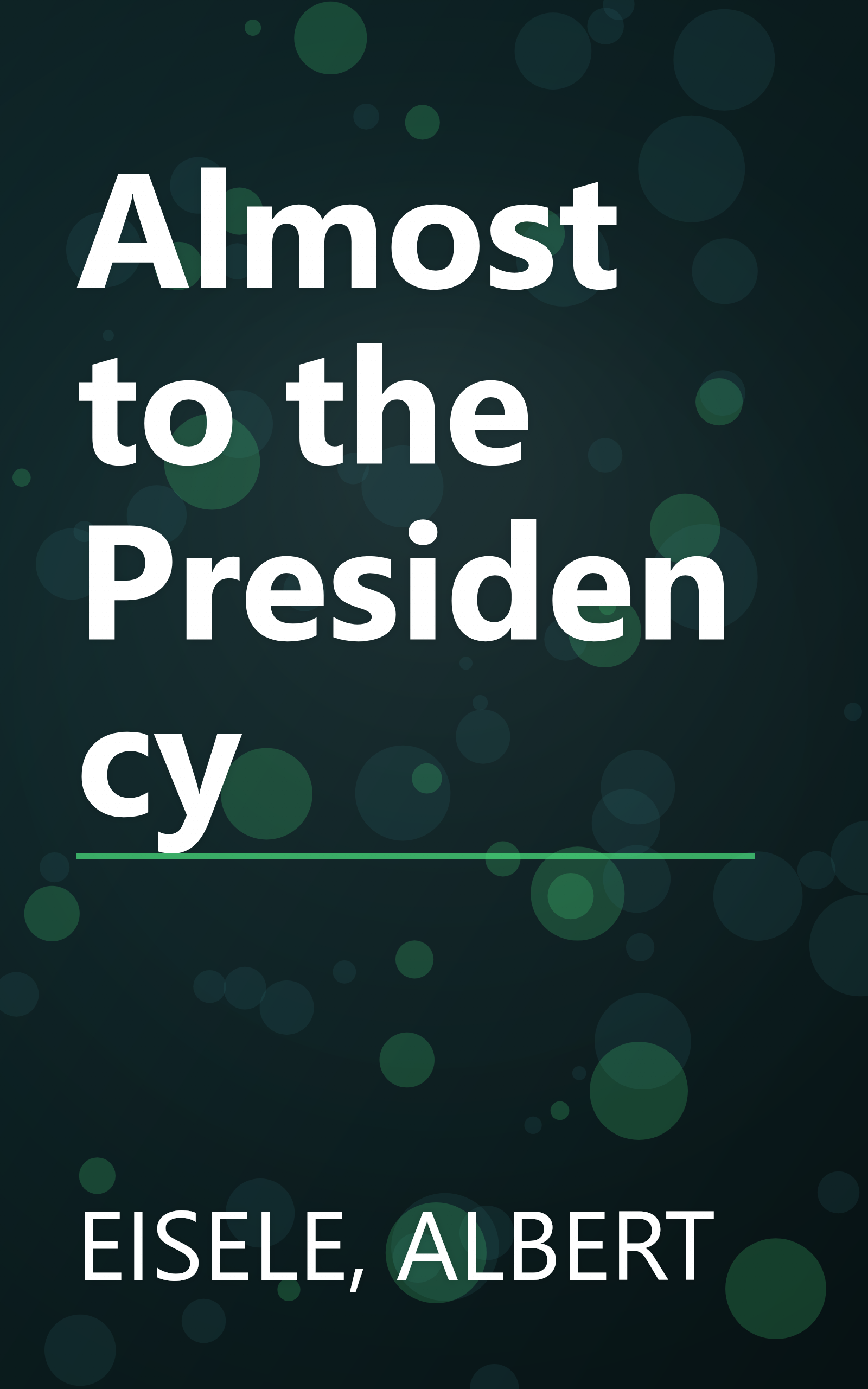 Almost to the Presidency book cover