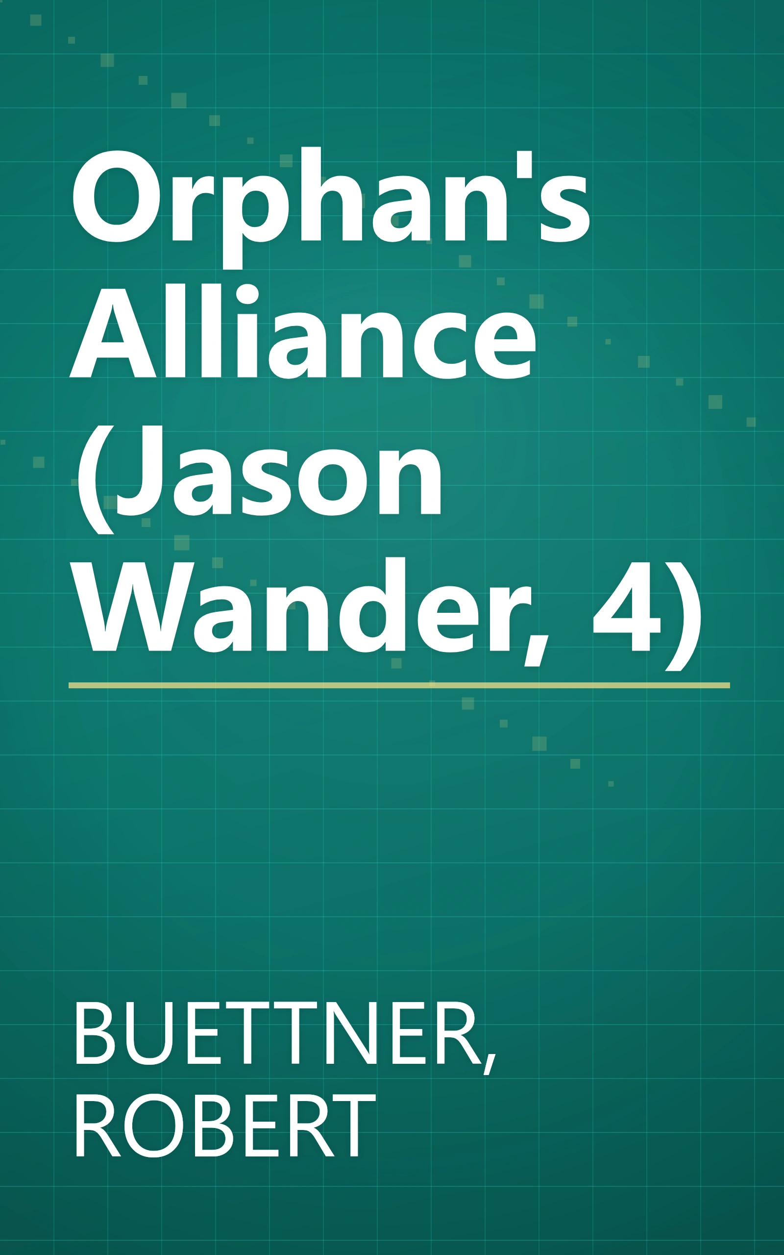 Orphan's Alliance (Jason Wander, 4) book cover