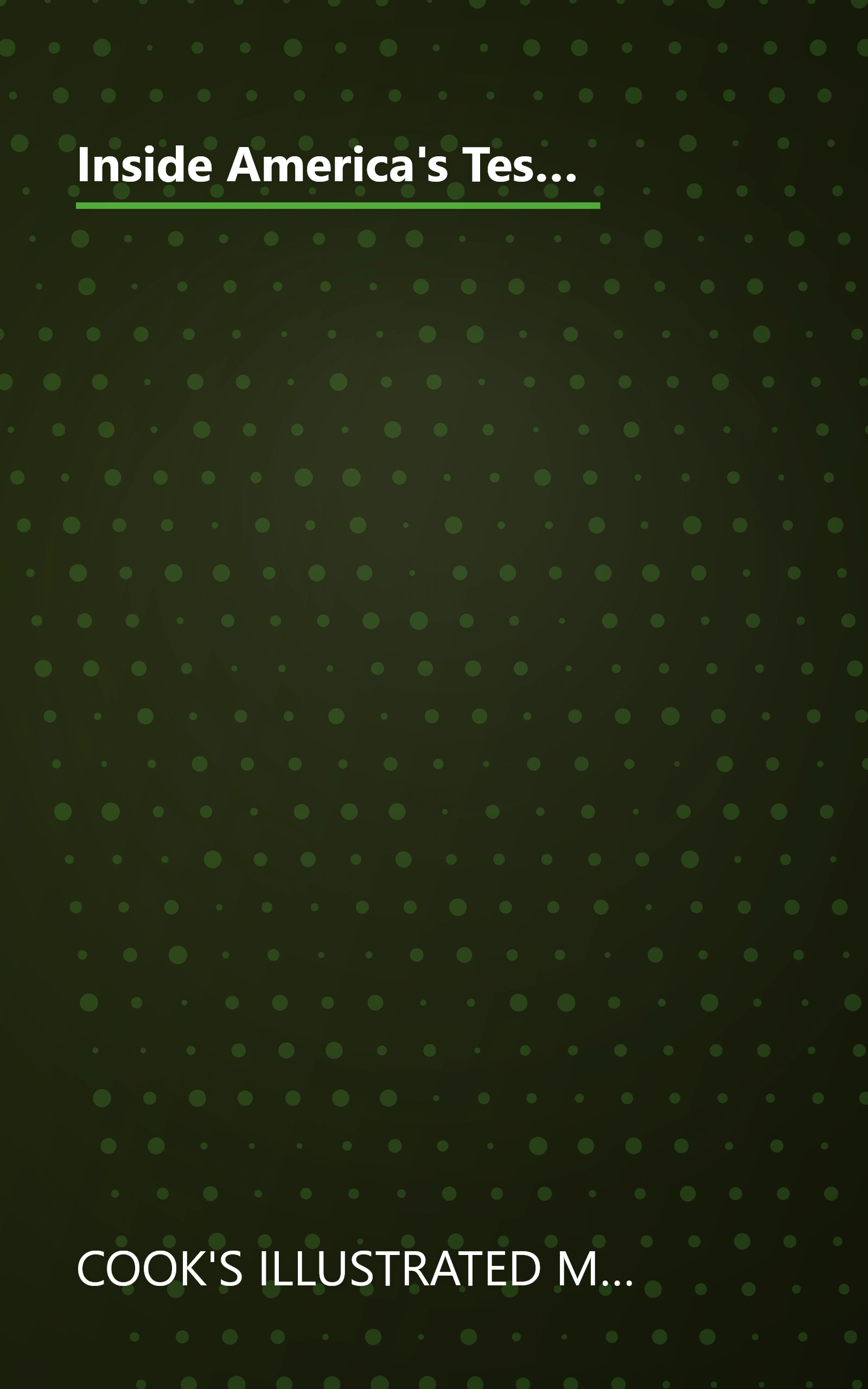 Inside America's Test Kitchen: All-New Recipes, Quick Tips, Equipment Ratings, Food Tastings, Science Experiments from the Hit Public Television Show book cover