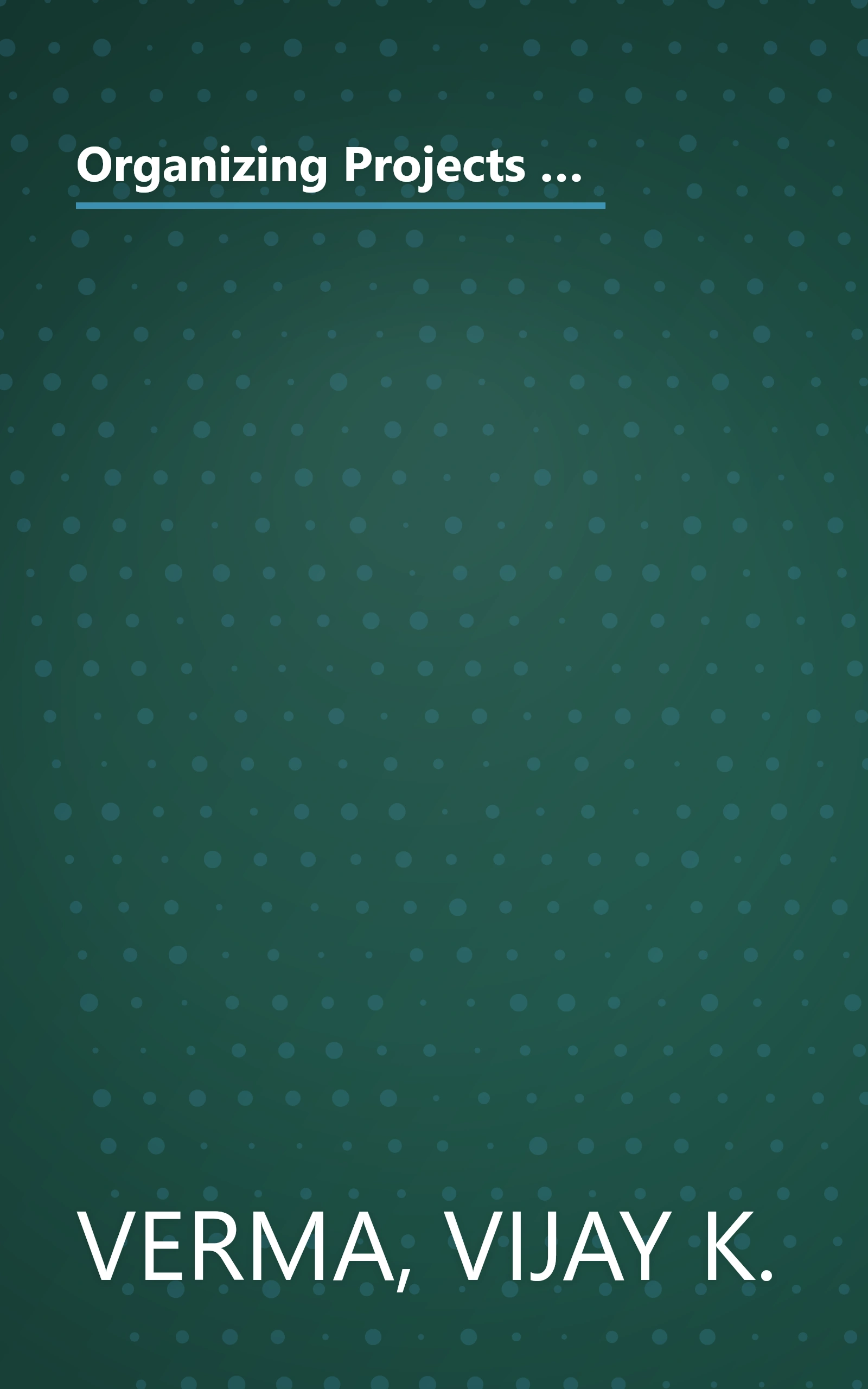 Organizing Projects for Success (Human Aspects of Project Management) (Human Aspects of Project Management, Volume One) book cover