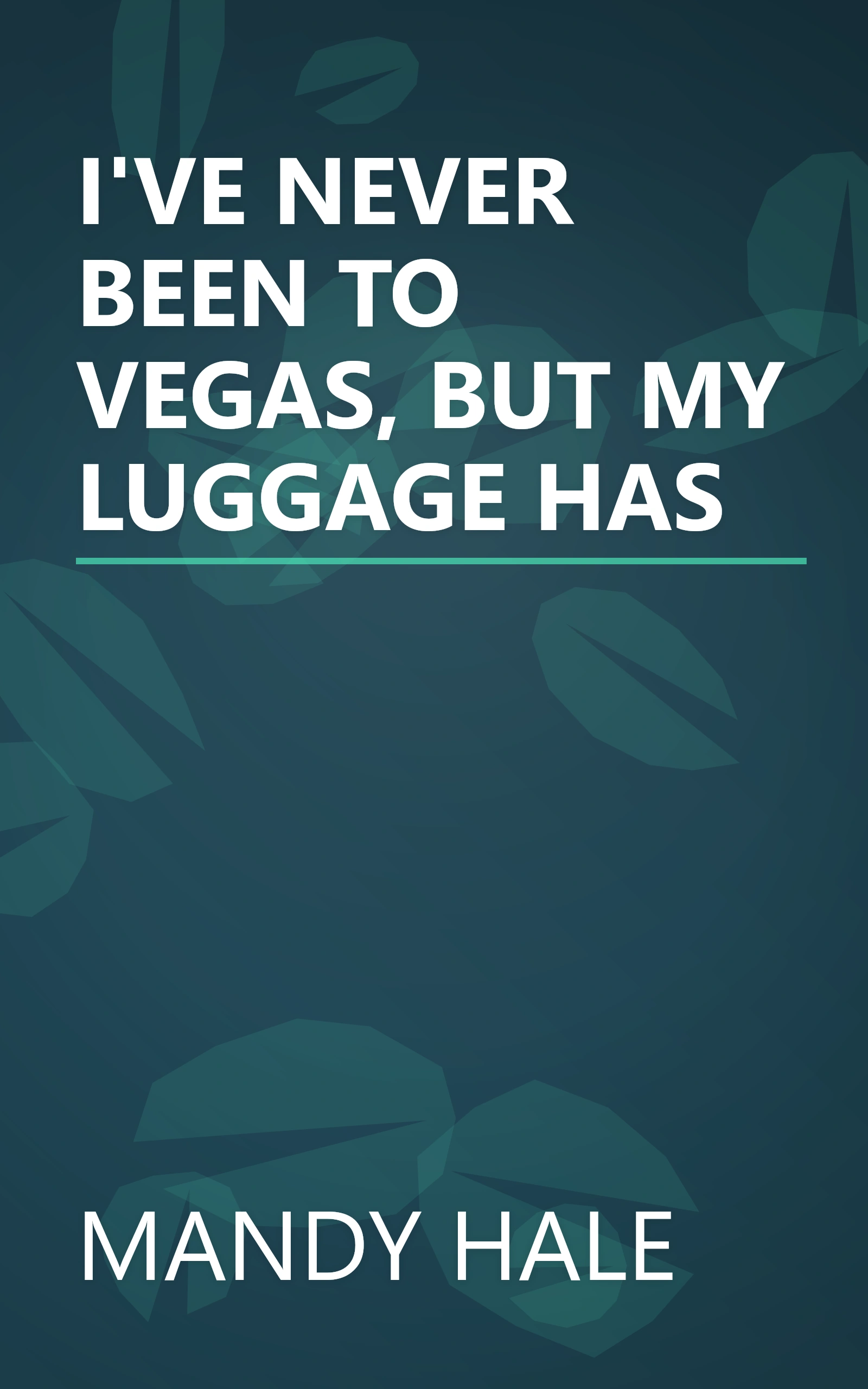 I'VE NEVER BEEN TO VEGAS, BUT MY LUGGAGE HAS book cover
