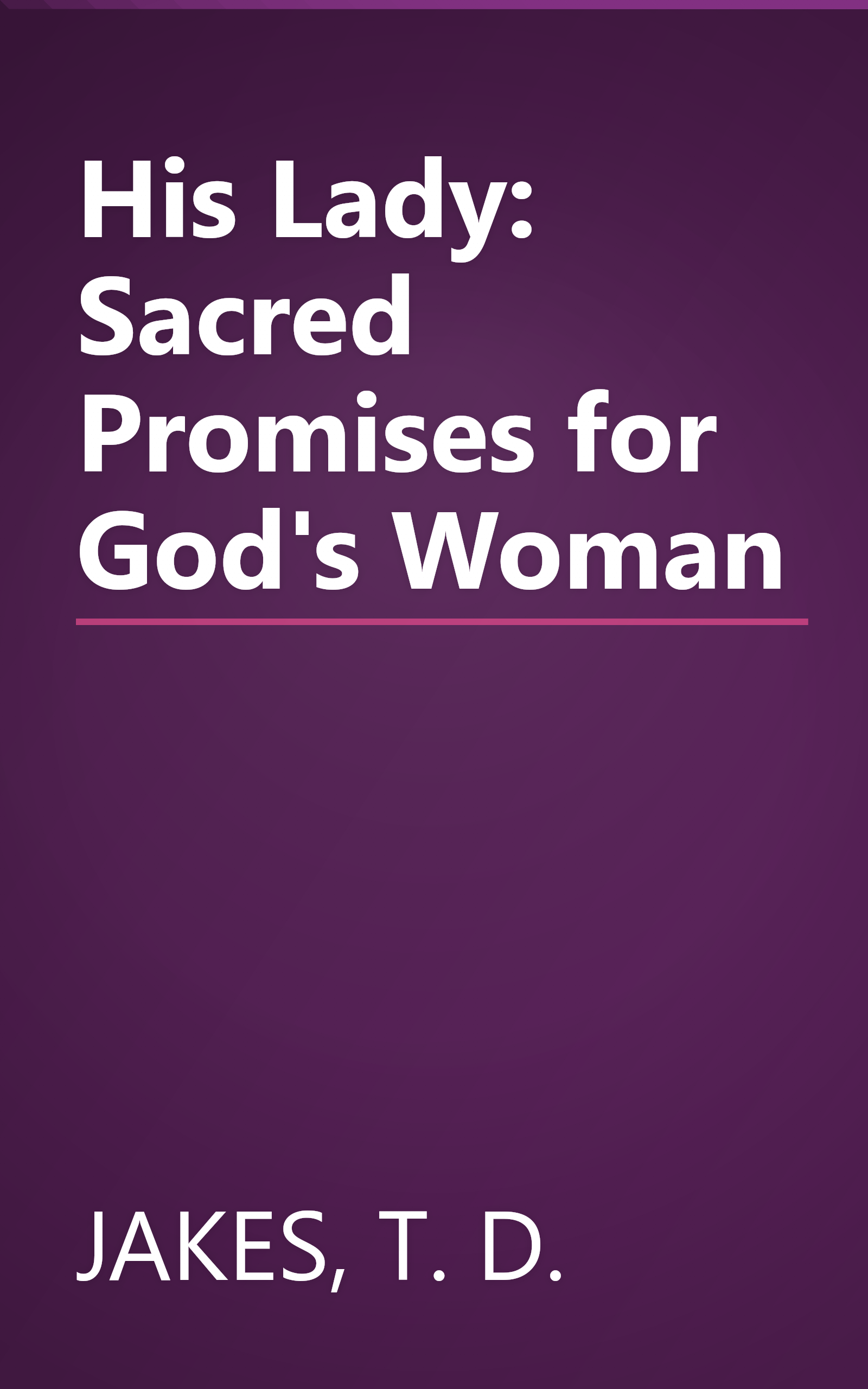 His Lady: Sacred Promises for God's Woman book cover