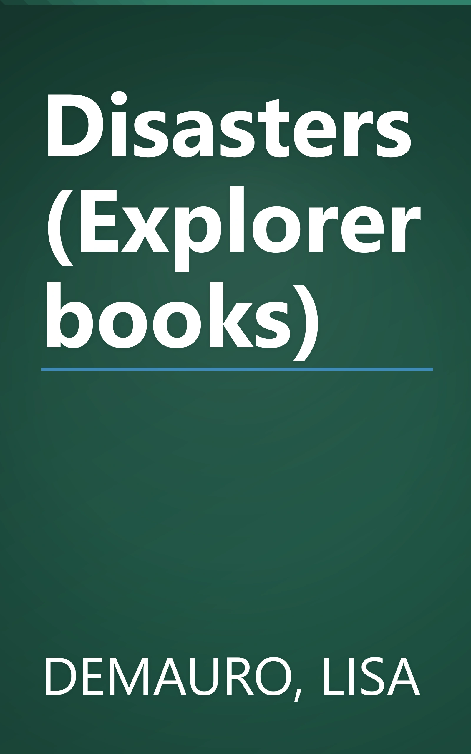 Disasters (Explorer books) book cover