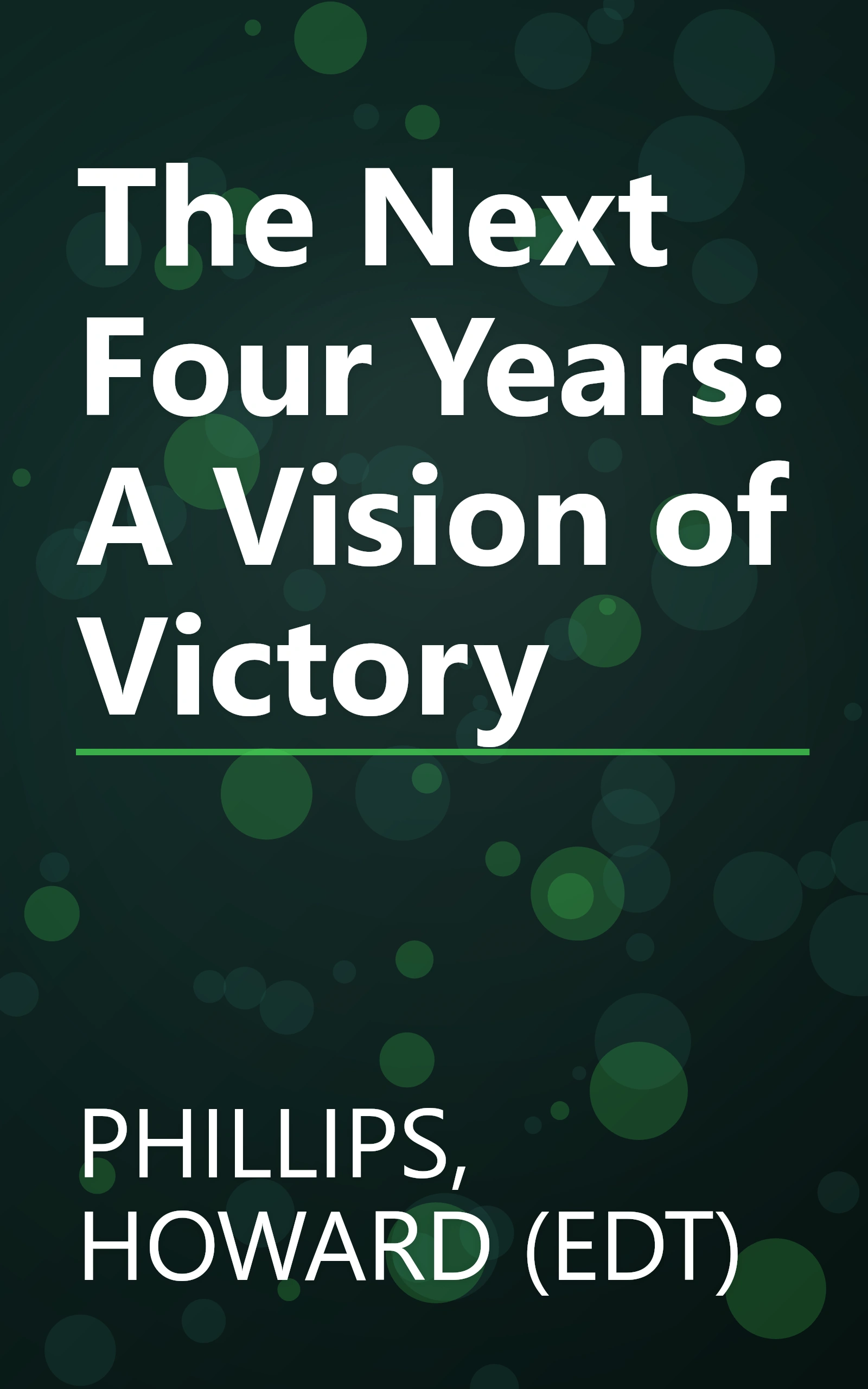 The Next Four Years: A Vision of Victory book cover