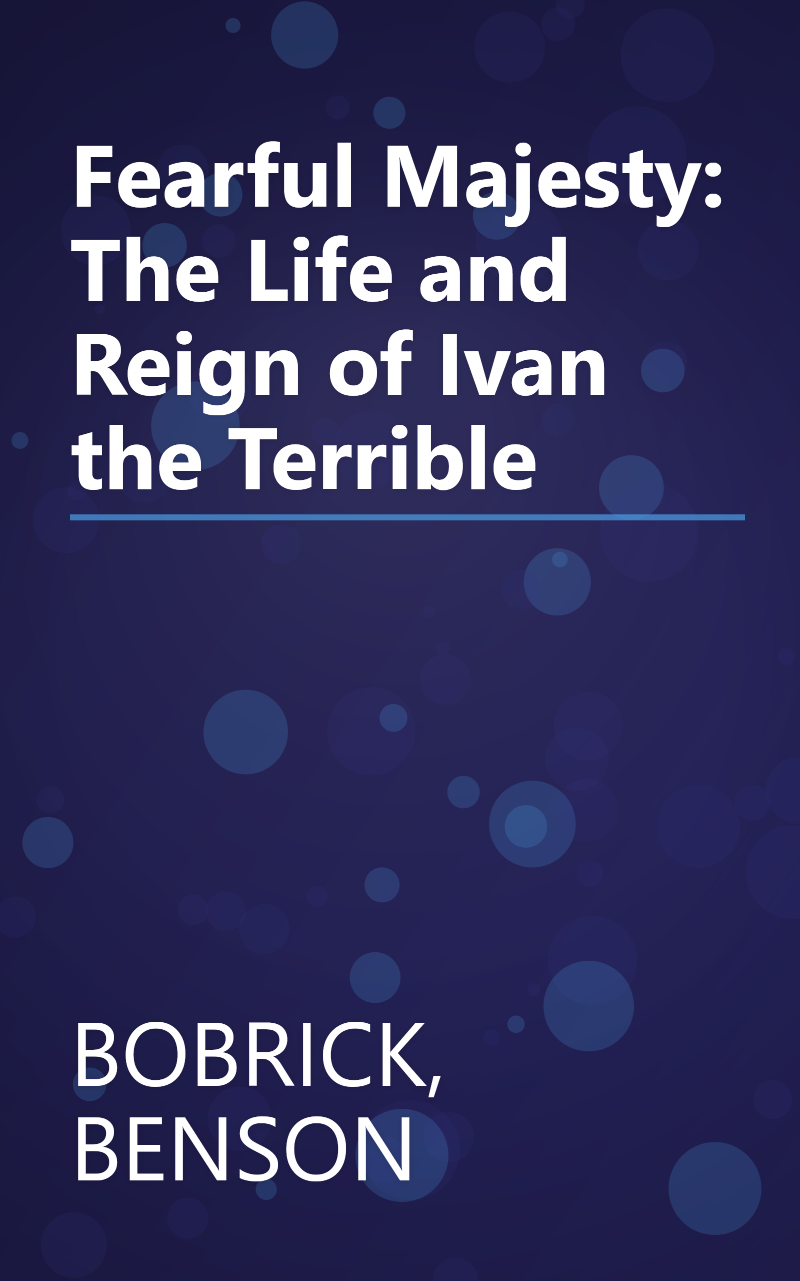 Fearful Majesty: The Life and Reign of Ivan the Terrible book cover