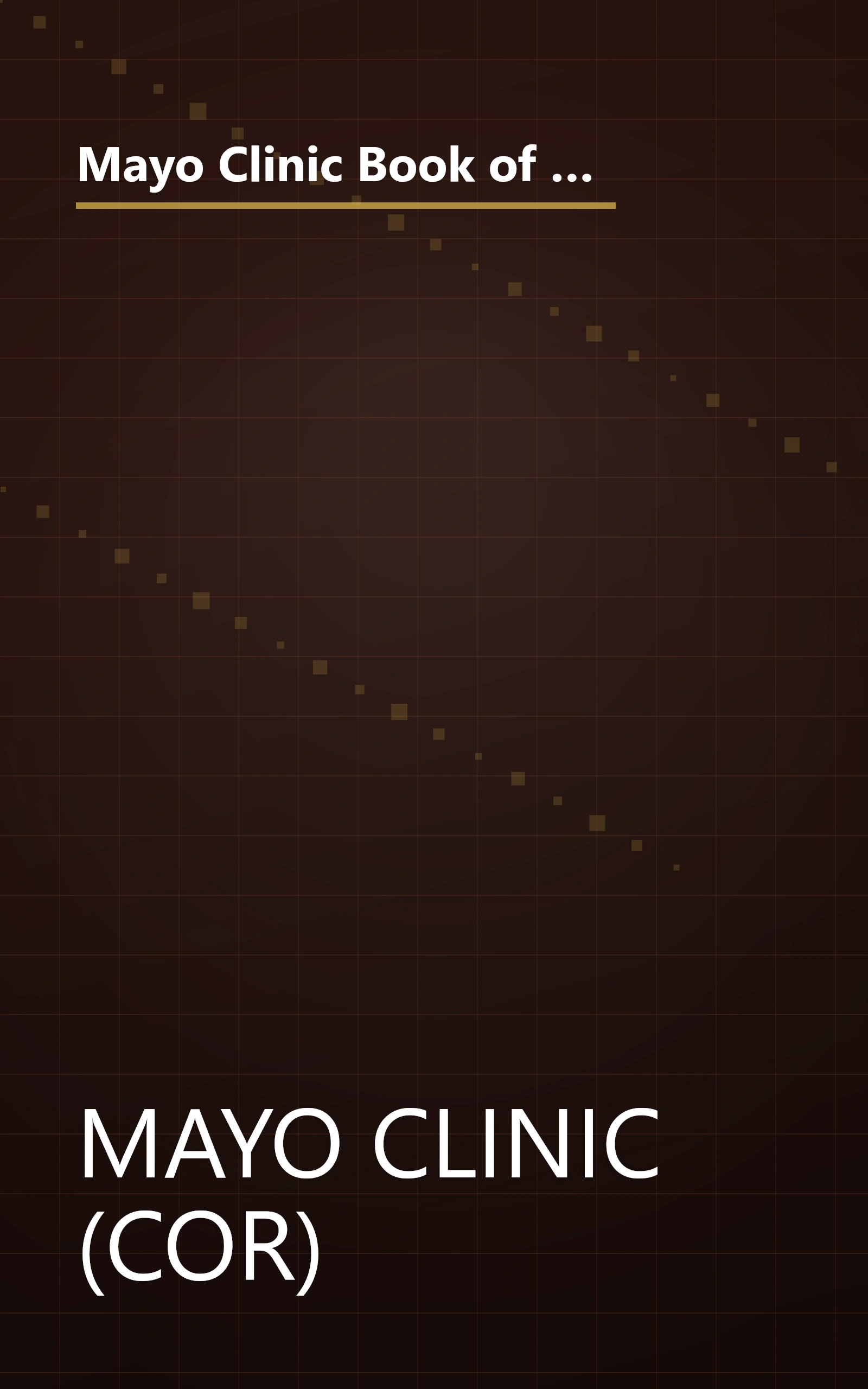 Mayo Clinic Book of Alternative Medicine: The New Approach to Using the Best of Natural Therapies and Conventional Medicine book cover