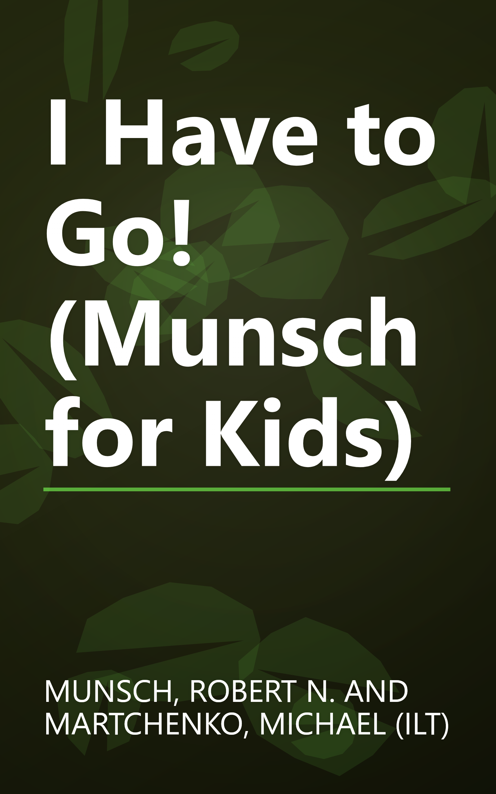 I Have to Go! (Munsch for Kids) book cover
