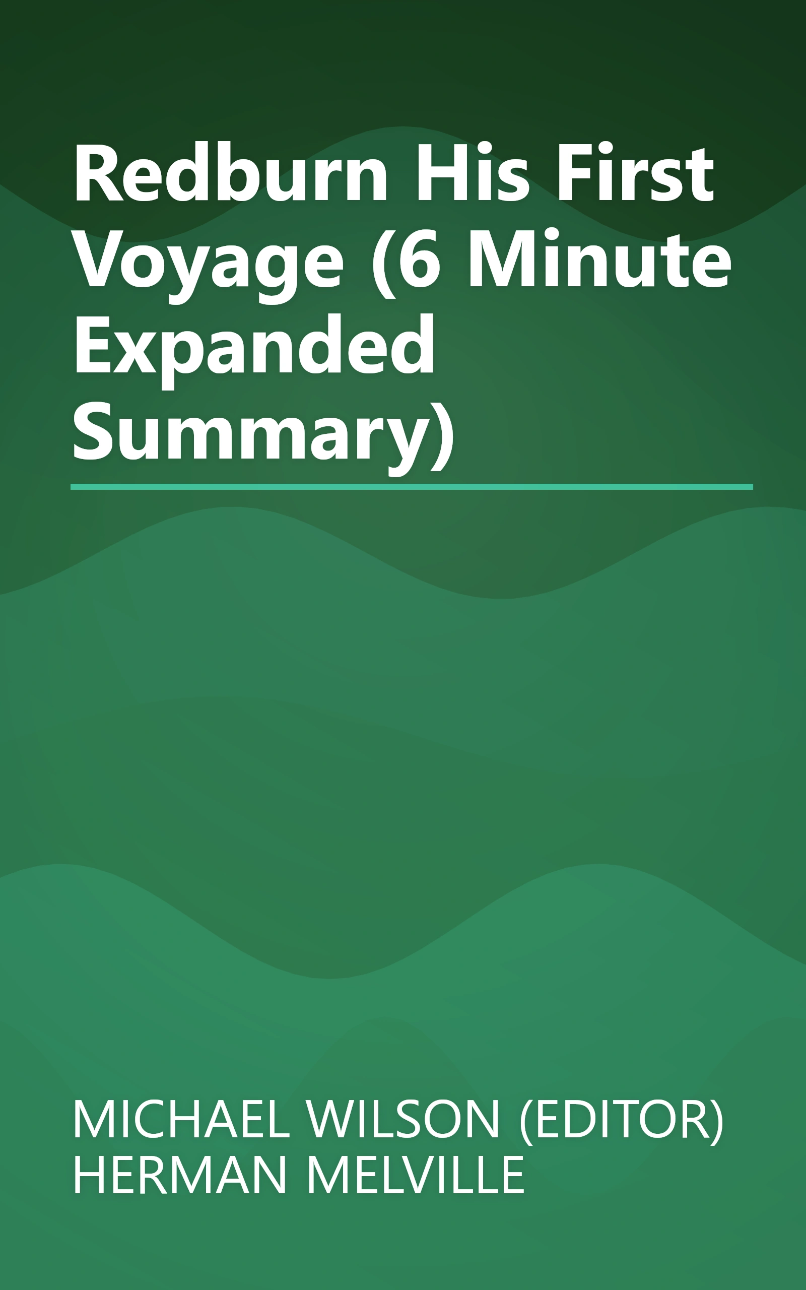 Redburn  His First Voyage (6 Minute   Expanded Summary) book cover