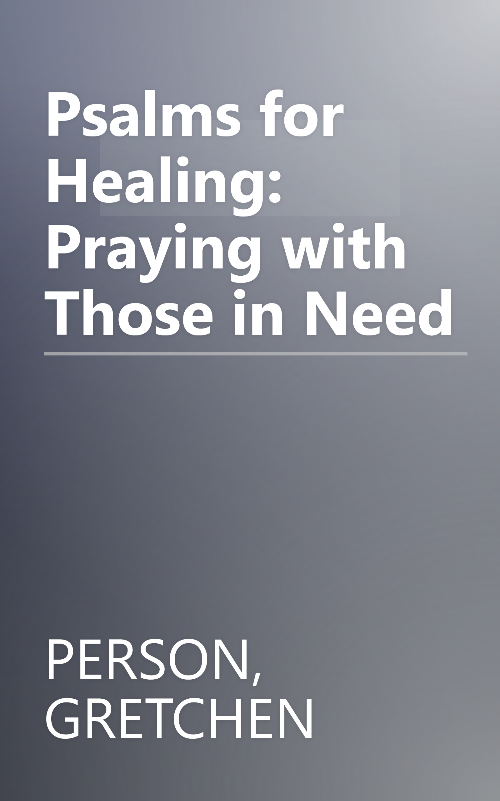 Psalms for Healing: Praying with Those in Need book cover