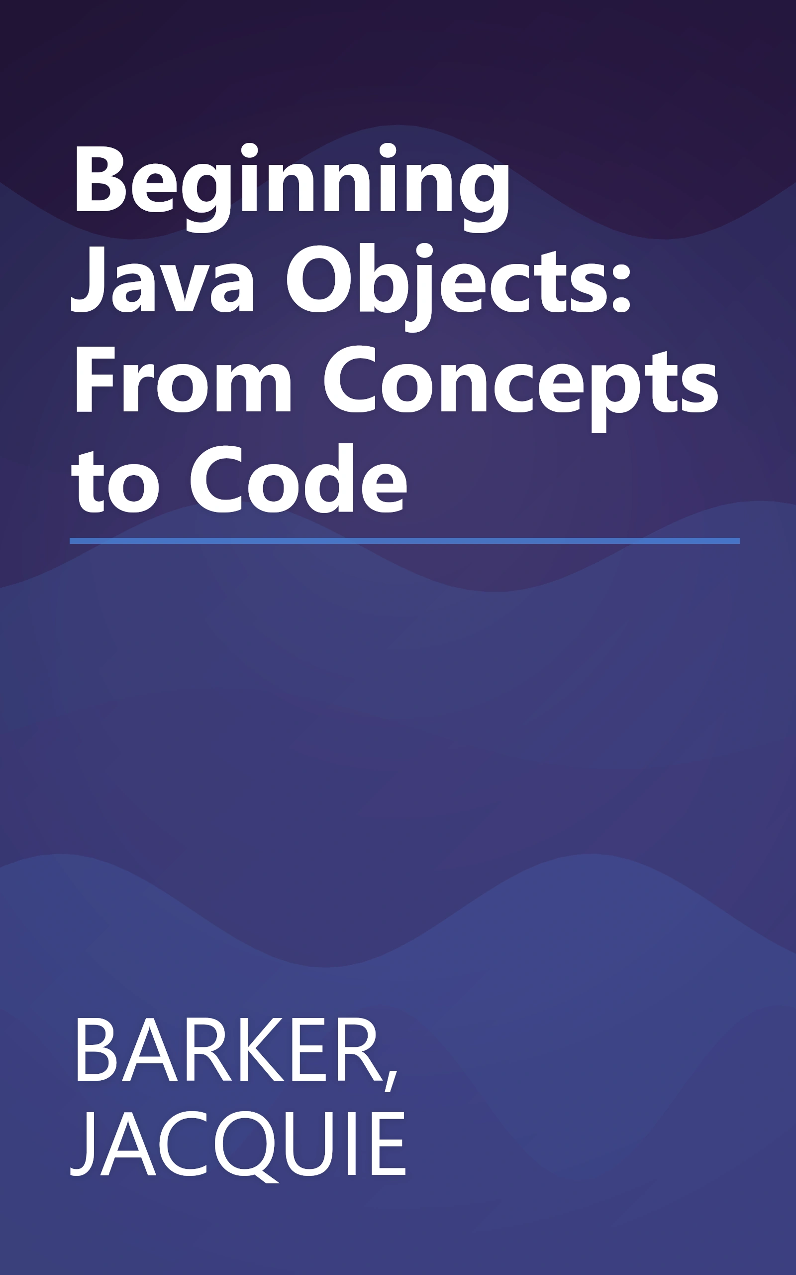 Beginning Java Objects: From Concepts to Code book cover