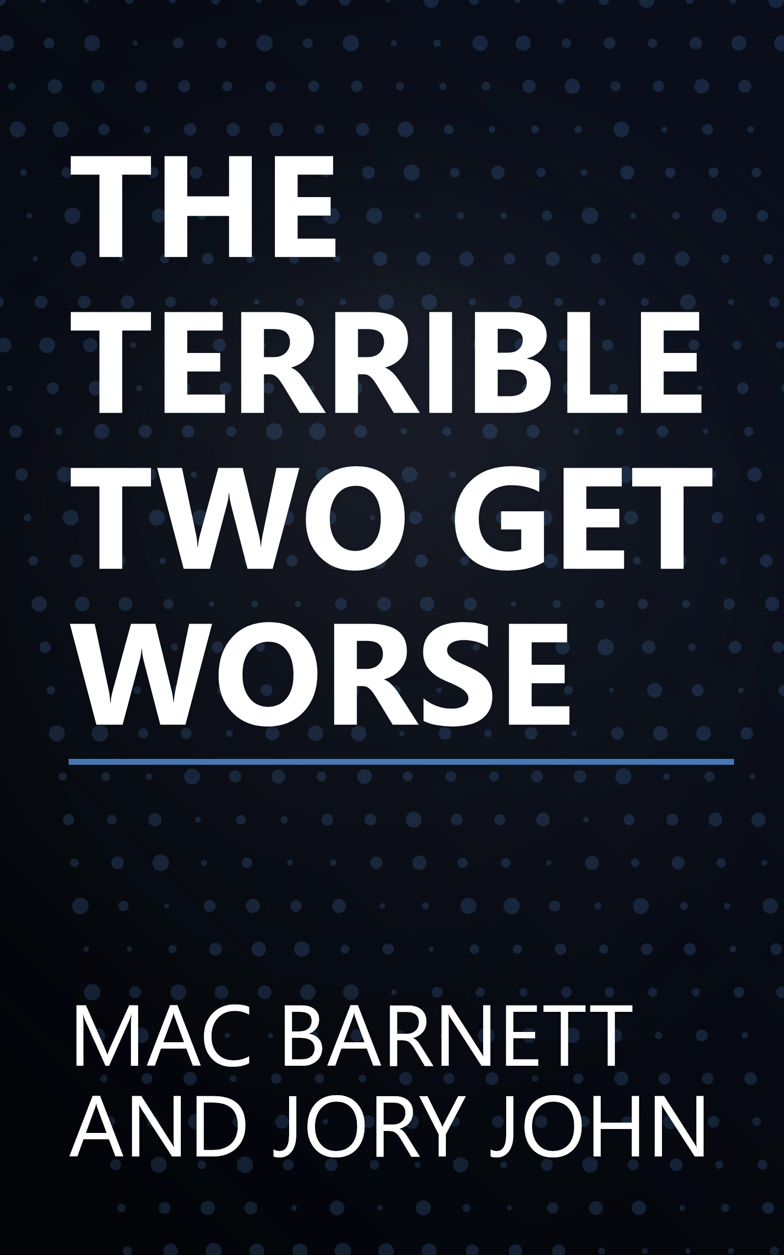 THE TERRIBLE TWO GET WORSE book cover