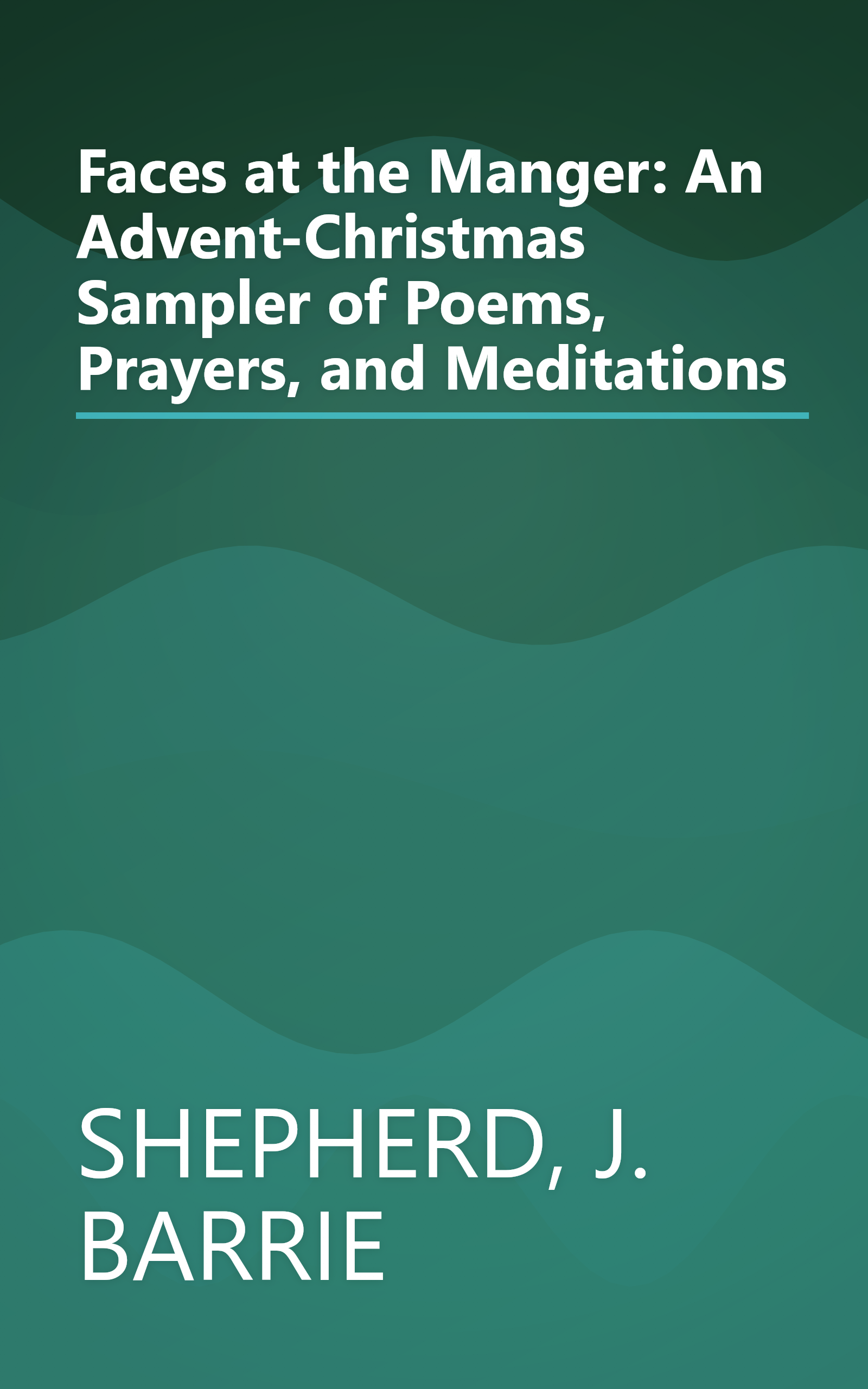 Faces at the Manger: An Advent-Christmas Sampler of Poems, Prayers, and Meditations book cover