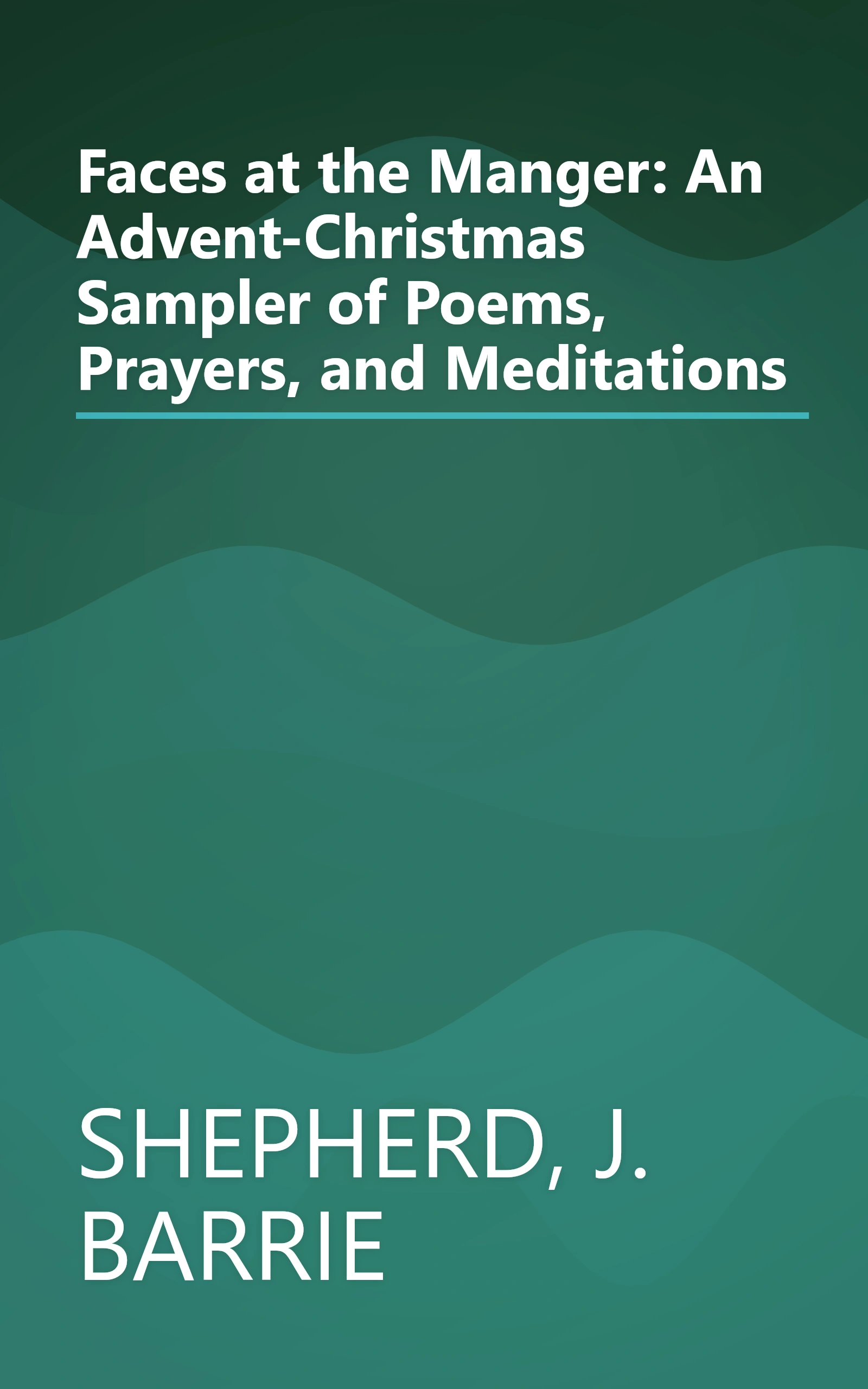 Faces at the Manger: An Advent-Christmas Sampler of Poems, Prayers, and Meditations book cover