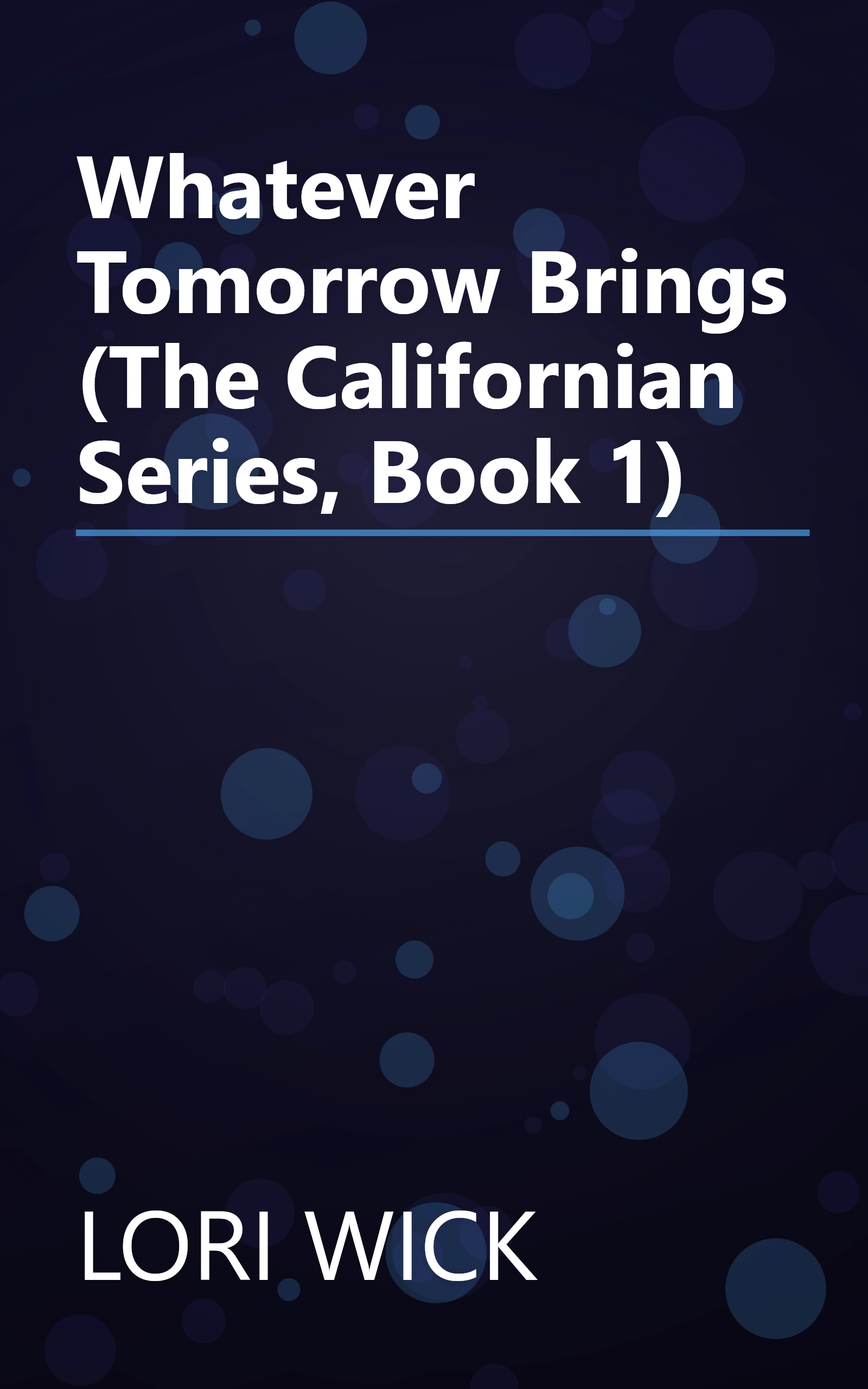 Whatever Tomorrow Brings (The Californian Series, Book 1) book cover
